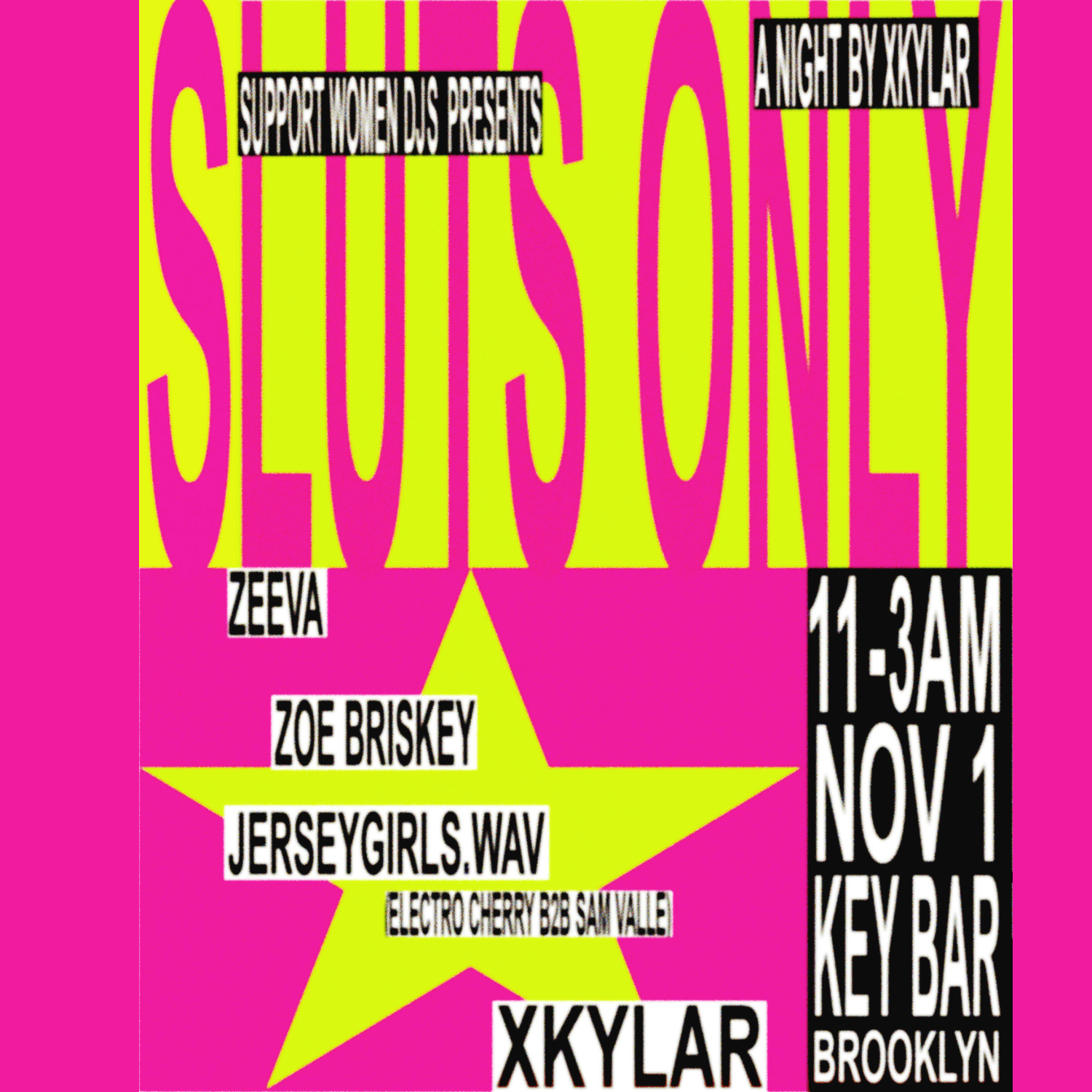 SLUTS ONLY a night by XKYLAR presented by Support Women DJs at KEYBAR ...