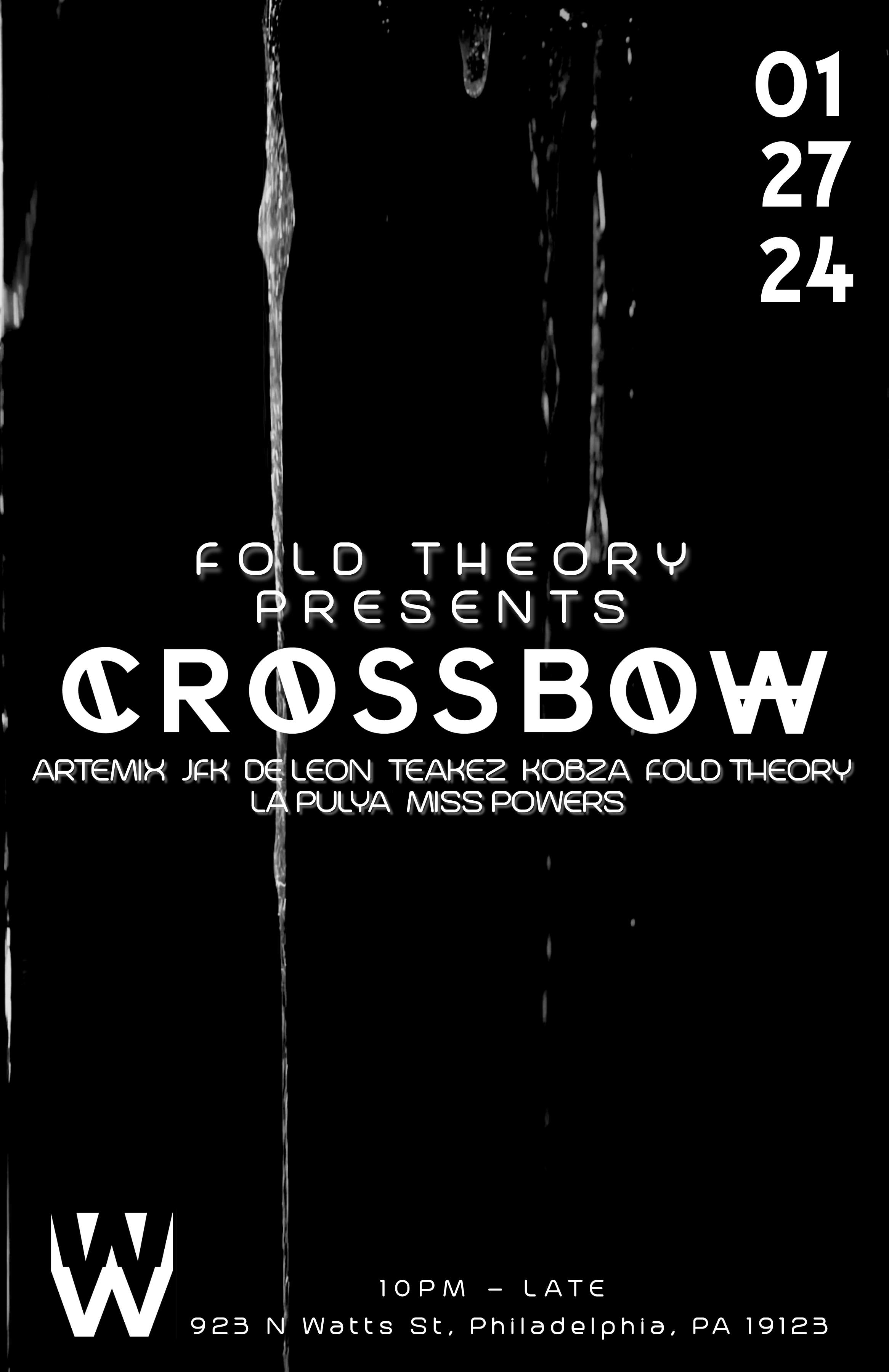 Fold Theory presents: Crossbow at Warehouse on Watts, Philadelphia