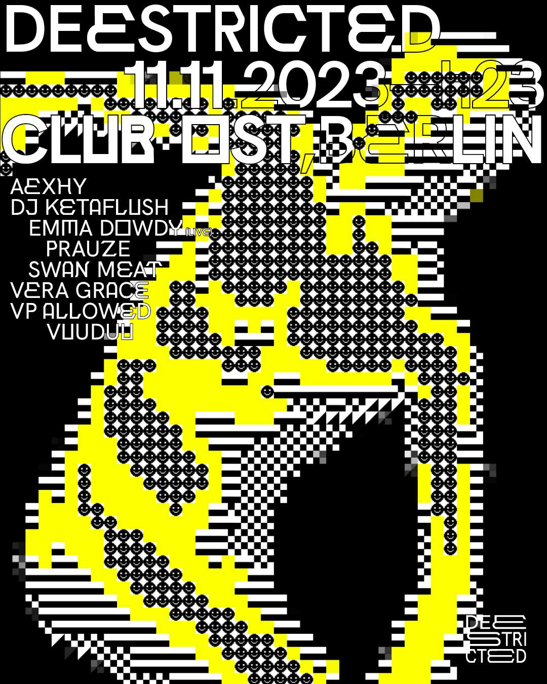 Deestricted w/ Swan Meat, Vera Grace, Aexhy, DJ KETAFLUSH, Emma Dowdy ...