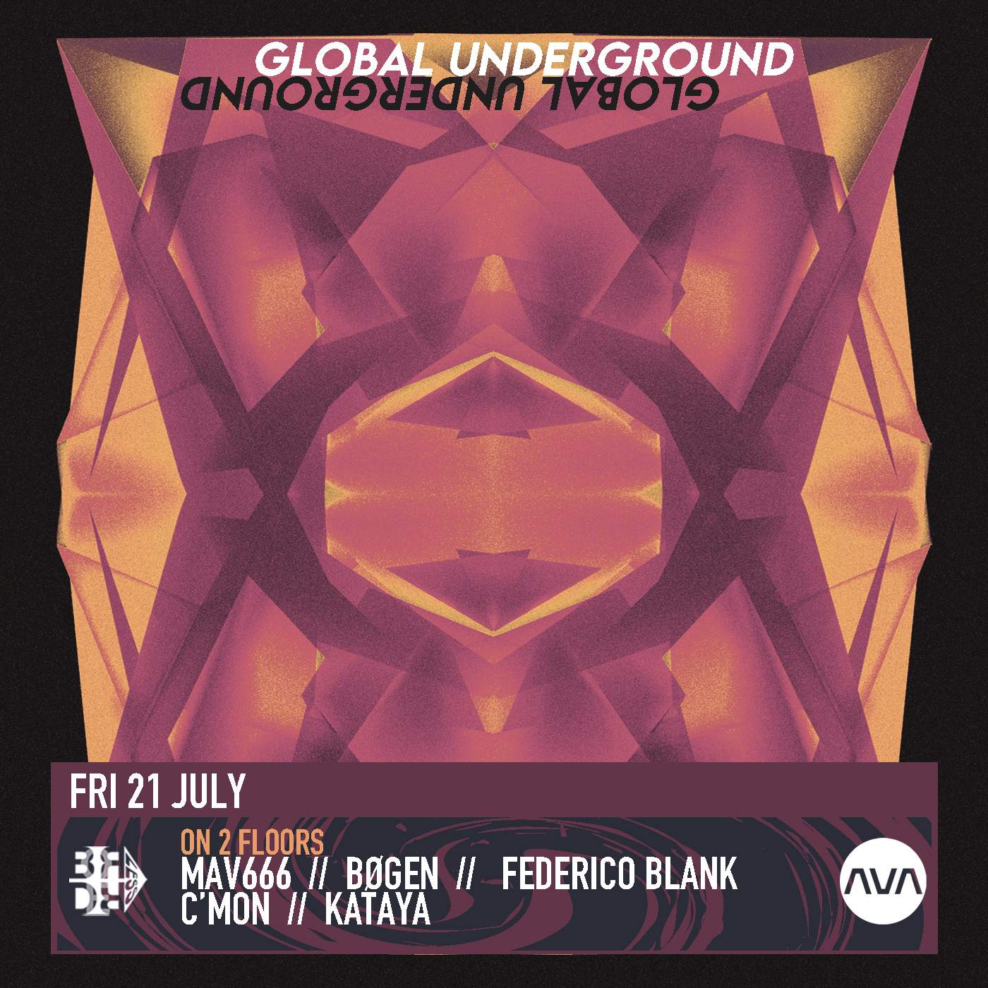 GLOBAL UNDERGROUND pres MAV666, Bøgen, Federico Blank, Kataya, C'mon at AVA Club, Berlin