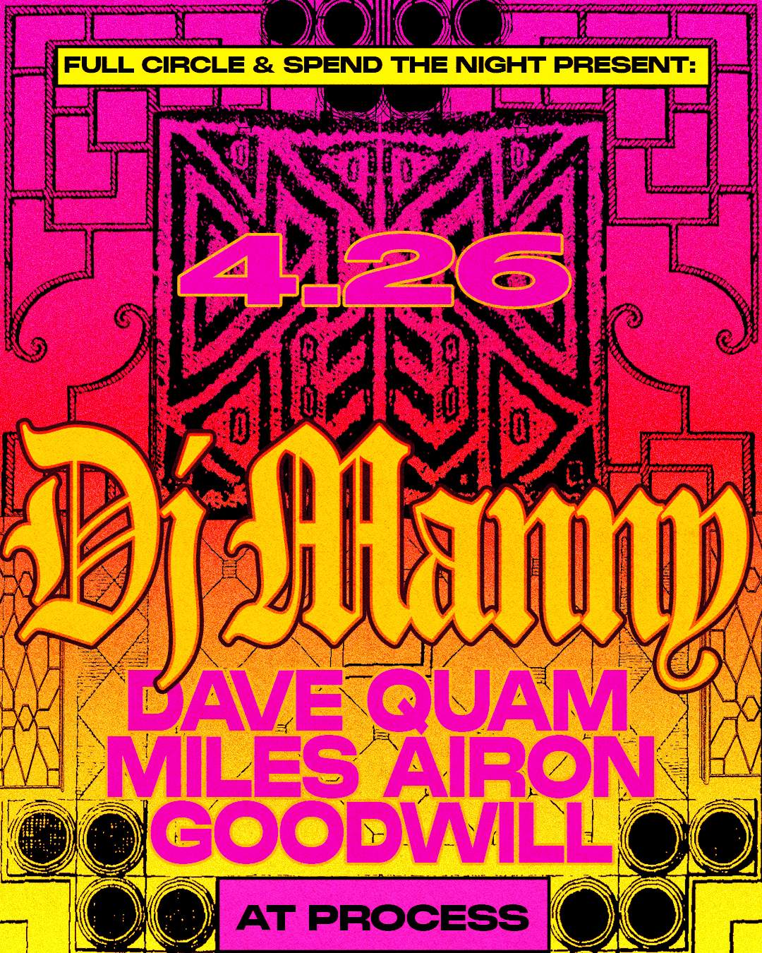 Spend The Night & Full Circle present: DJ Manny (Teklife) at Process ...