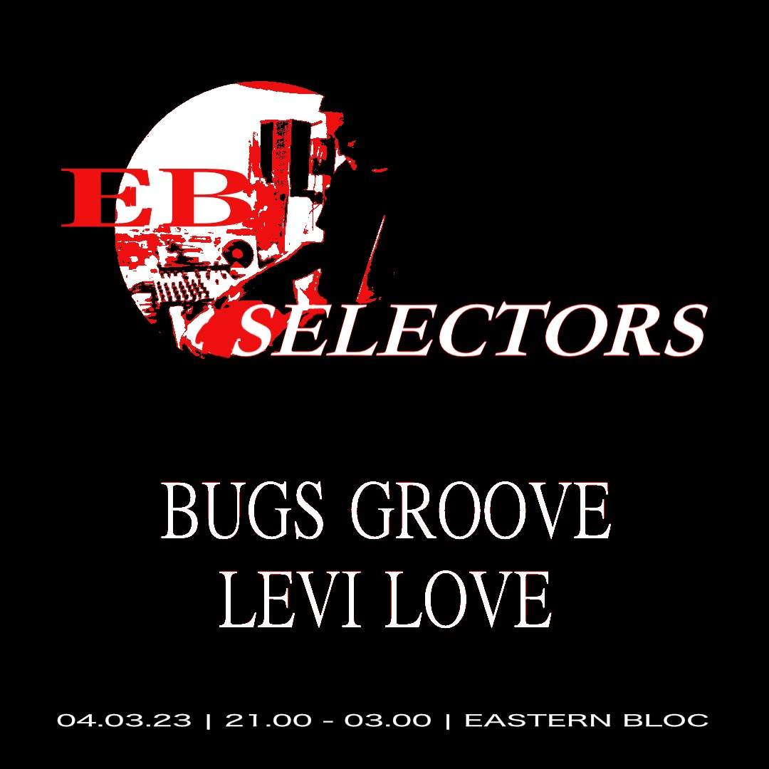 EB Selectors W/ Bugs Groove & Levi Love at Eastern Bloc Records, Manchester
