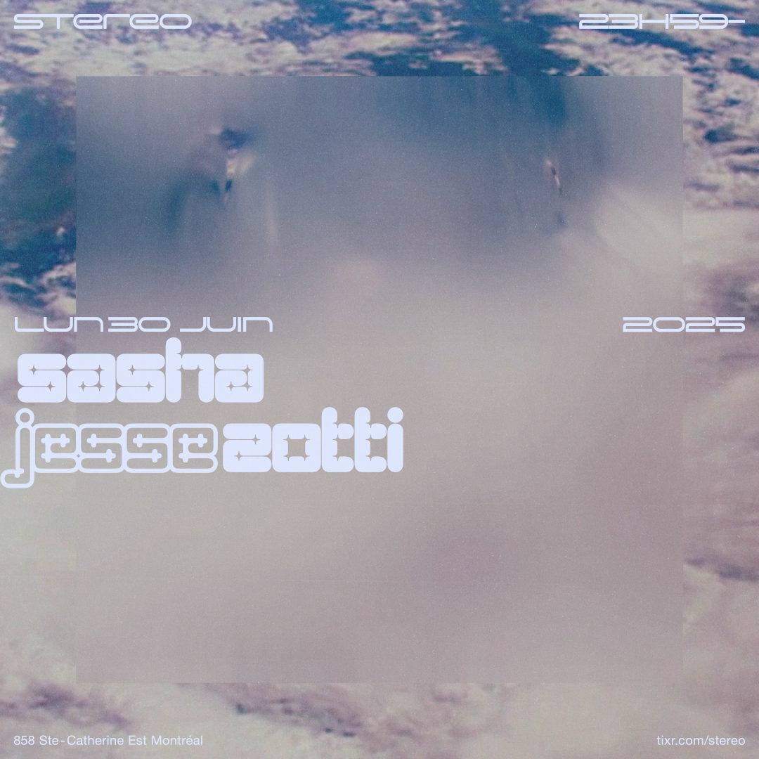 Sasha - Jesse Zotti at Stereo, Montreal