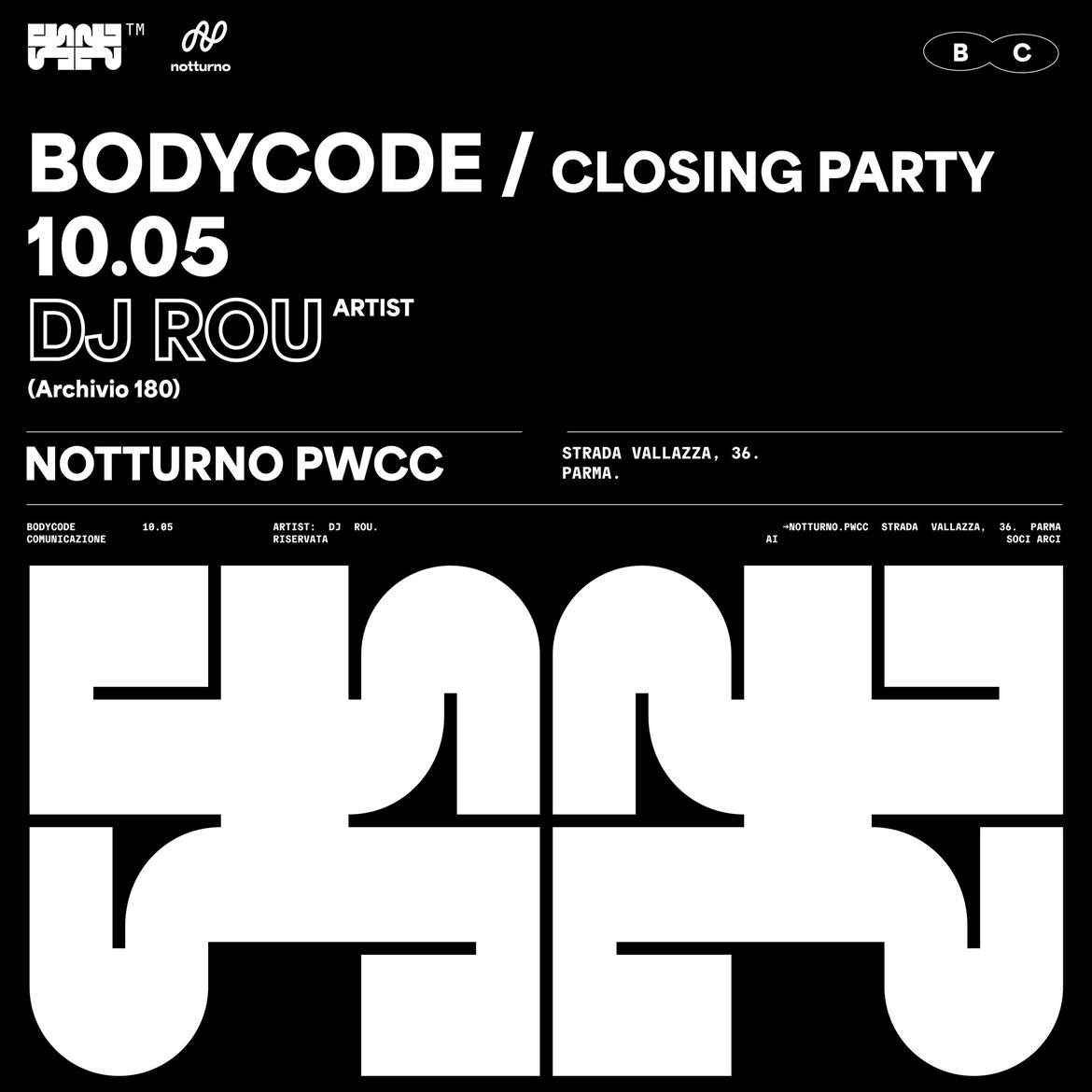 BODYCODE CLOSING PARTY with DJ Rou (Archivio 180) at PWCC, North
