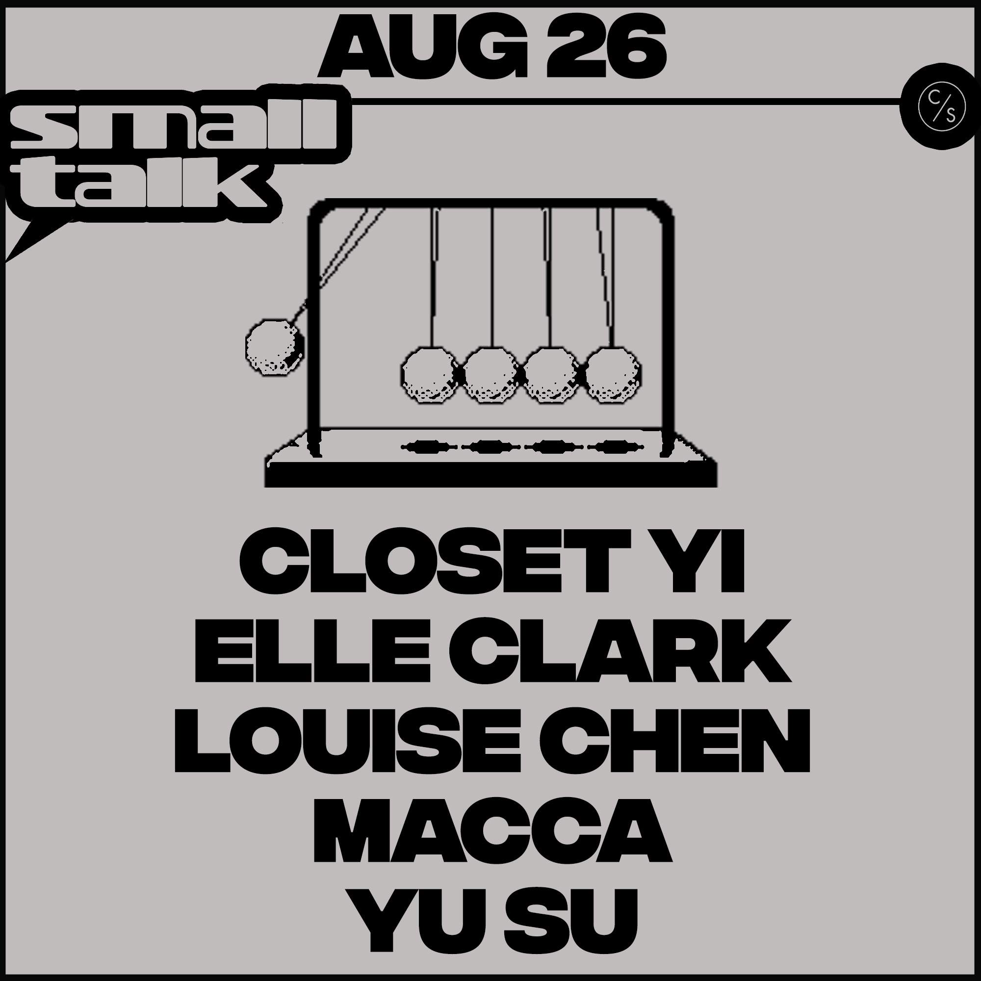 Small Talk with Yu Su, Closet Yi, Louise Chen, Macca & Elle Clark bei ...