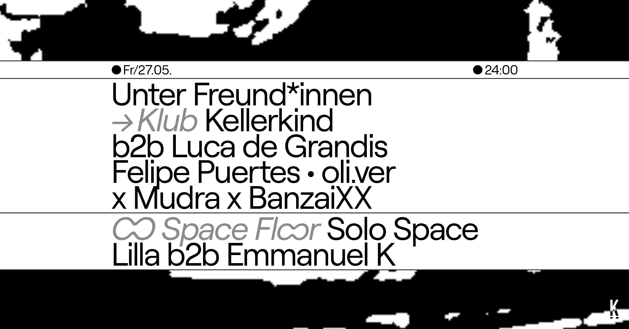 Unter Freund*innen w. Kellerkind b2b Luca de Grandis - Space: Lilla ...