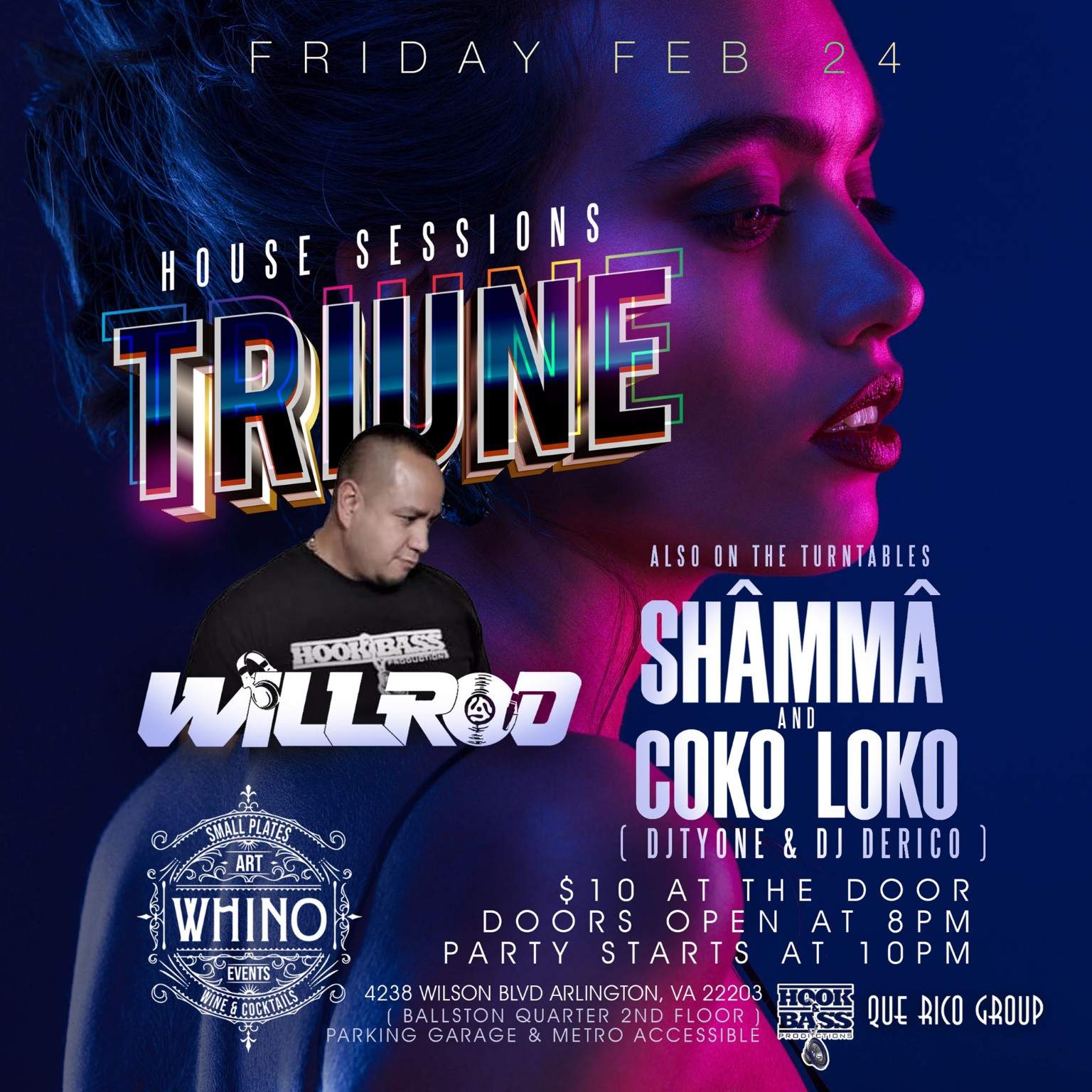 House Sessions: Triune with WillRod, Shamma, & Coko Loko (DJ Ty-One + DeRico) at Whino, Virginia
