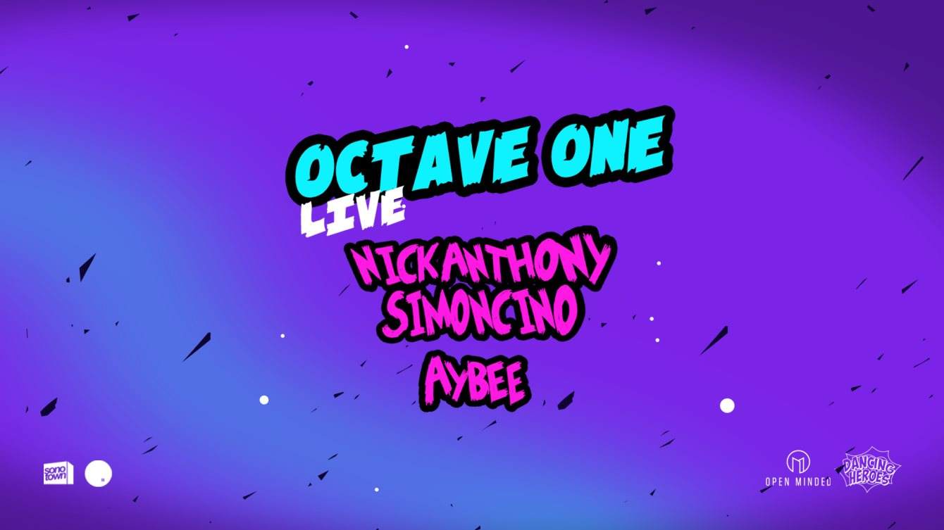 Open Minded et Dancing Heroes with Octave One, Nick Anthony Simoncino, Aybee & Point Carré at La ...