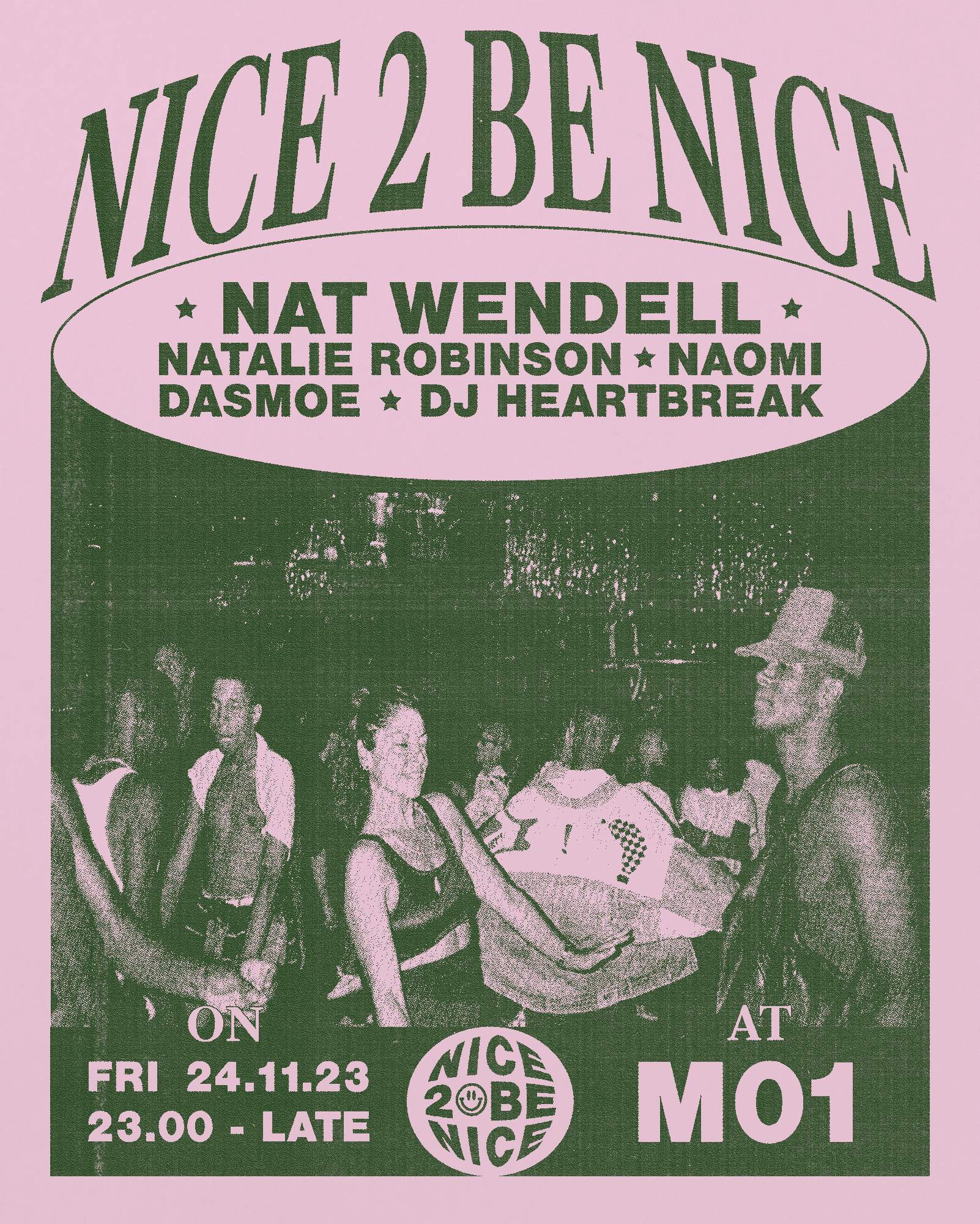 nice 2 be nice at M01, Berlin