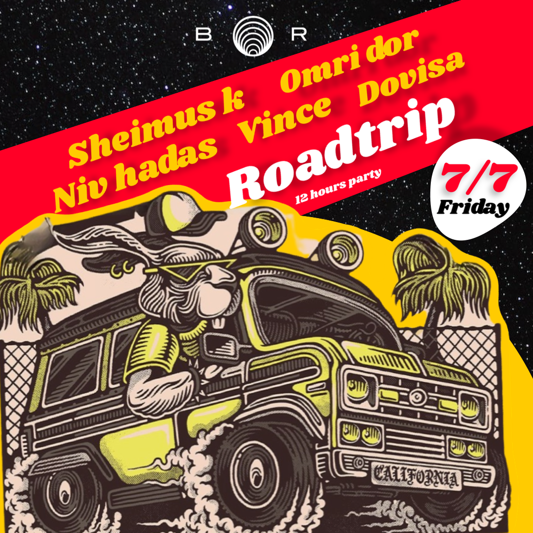 Bor || Road Trip - 12H Party at Bor, Tel Aviv