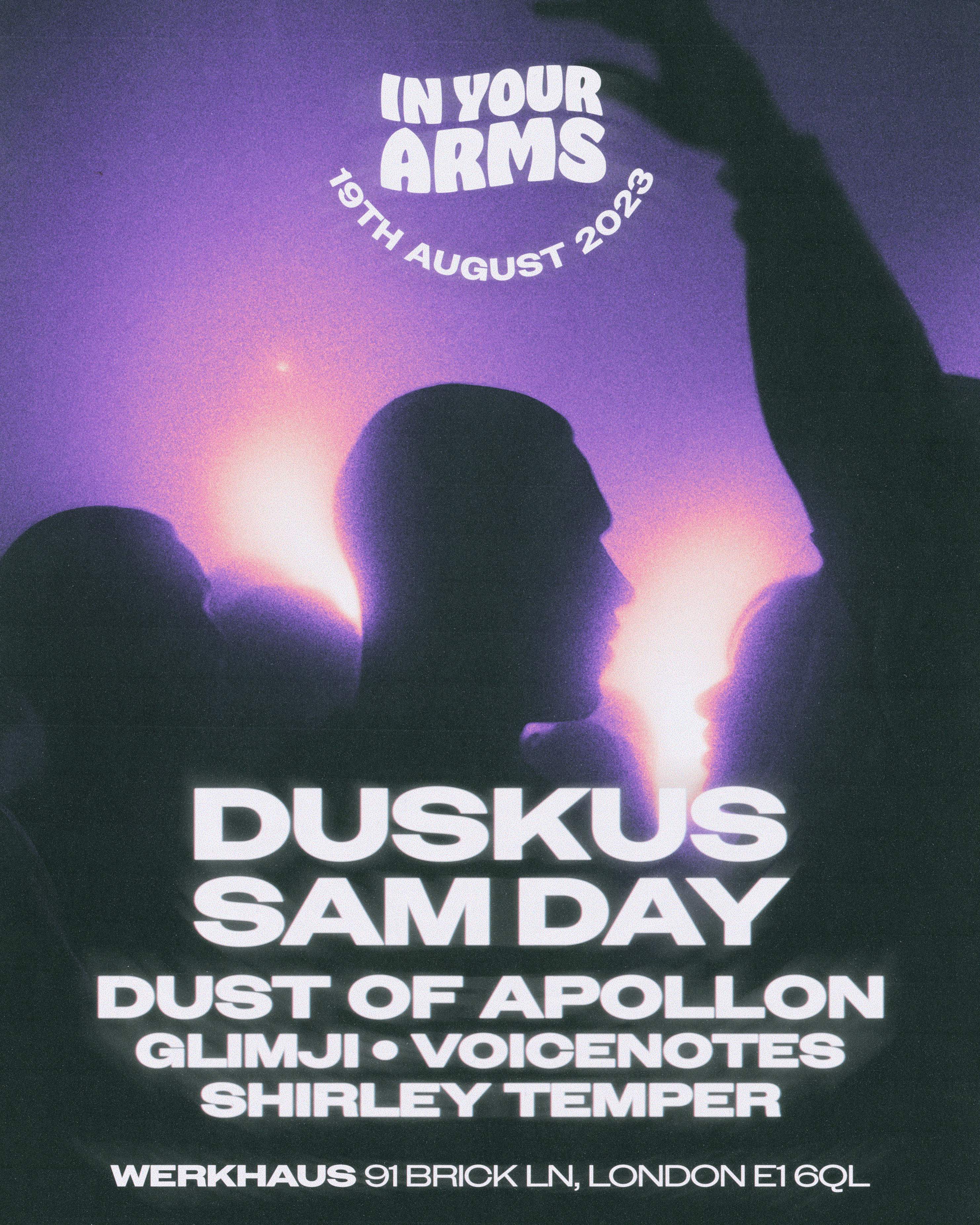 IN YOUR ARMS, presents: Duskus, Sam Day, Glimji & friends at Werkhaus ...