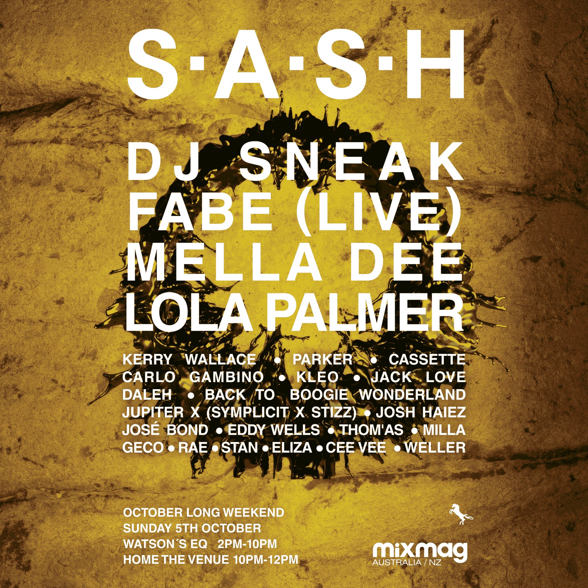 S.A.S.H October Long Weekend ★ DJ Sneak ★ Fabe (Live) ★ Mella Dee ...