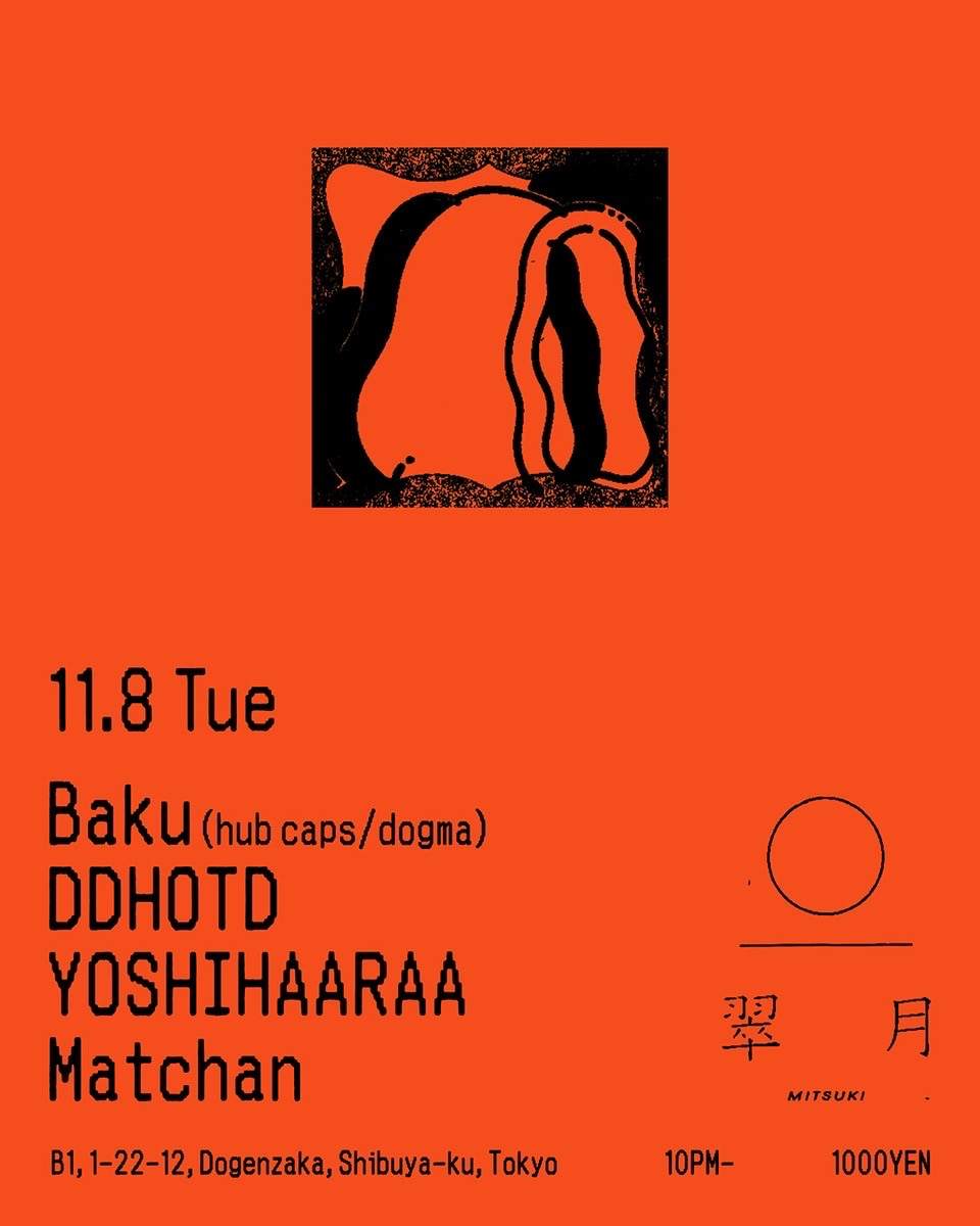 Baku/DDHOTD/YOSHIHAARAA/Matchan at Mitsuki, Tokyo