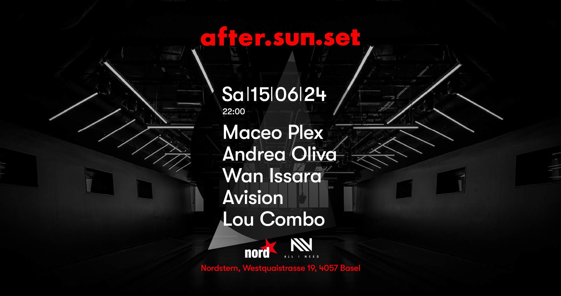 after.sun.set with Maceo Plex & Andrea Oliva at Nordstern, Basel