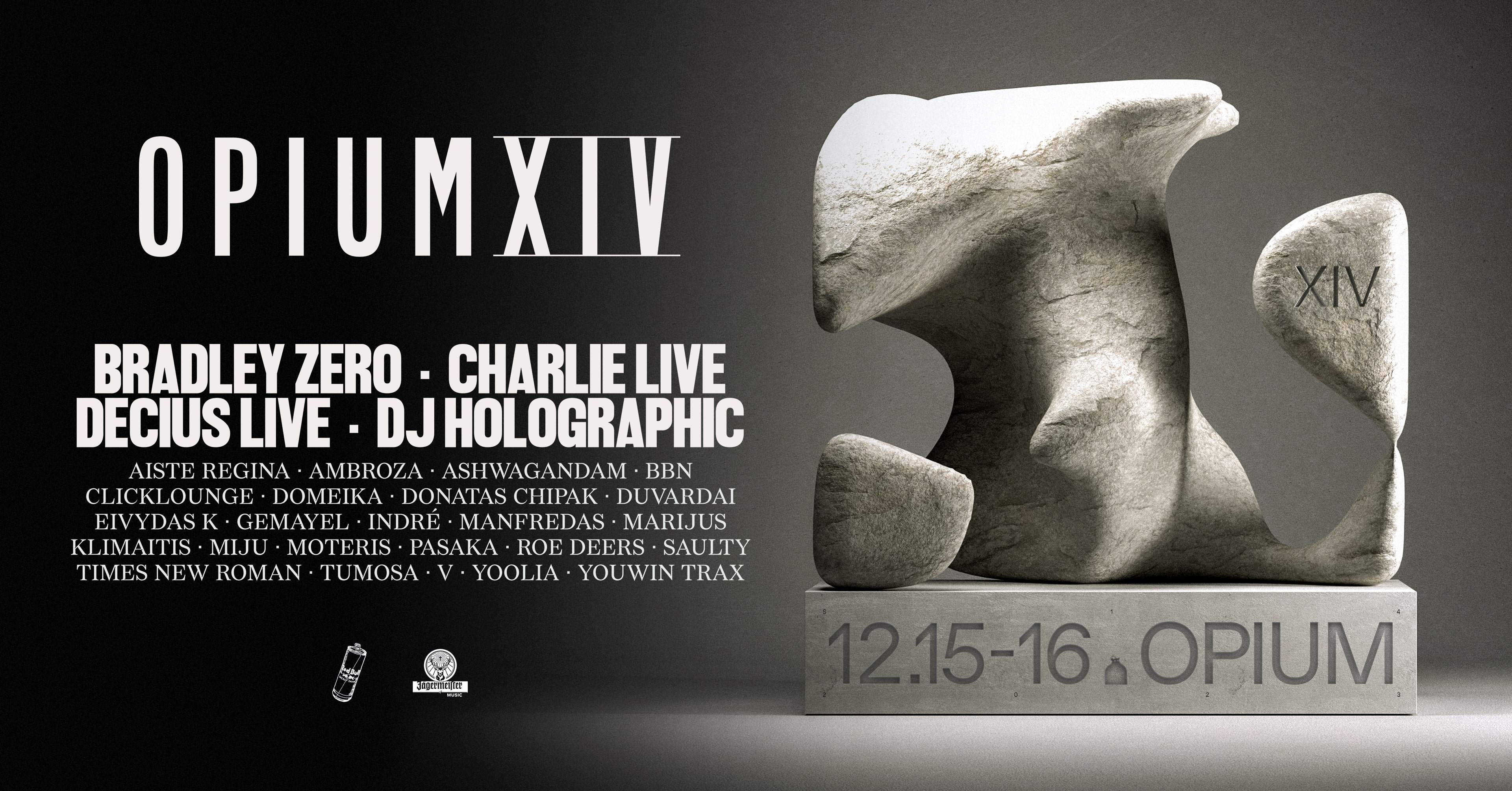O P I U M X I V: Bradley Zero, Charlie LiVe, Decius LiVe, DJ ...