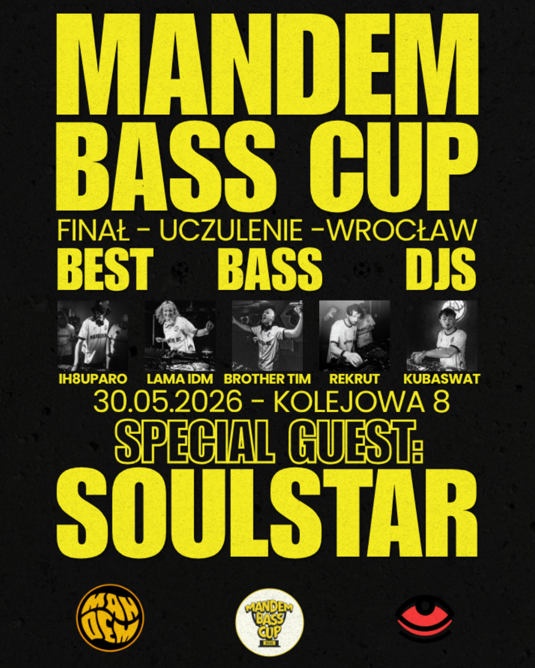 MANDEM BASS CUP 2026 FINAL with SOULSTAR [UK] at Uczulenie, Wroclaw