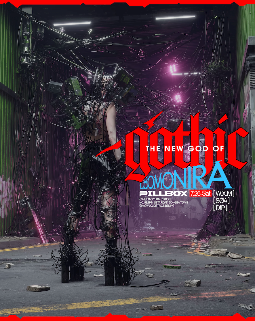 The New God of Gothic: leomonira at Pillbox Beijing, Beijing