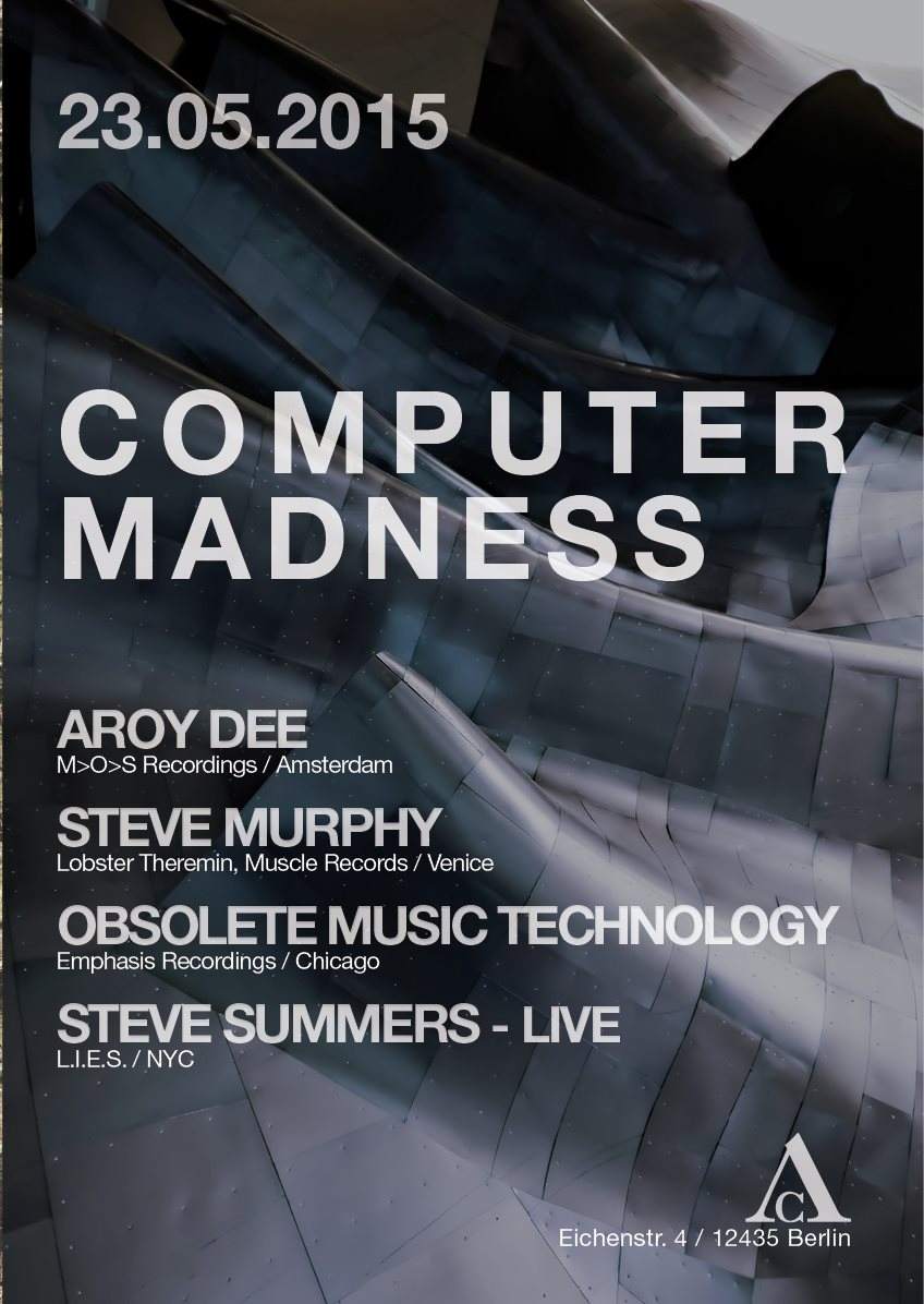 Computer Madness with Aroy Dee, Steve Murphy, Obsolete Music Technology, Steve Summers bei Arena ...