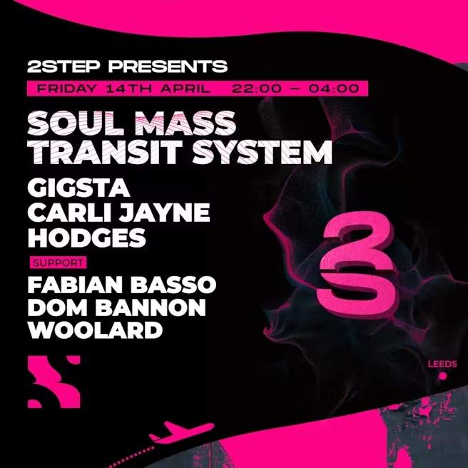 2STEP Presents: Soul Mass Transit System at Sheaf St, Leeds