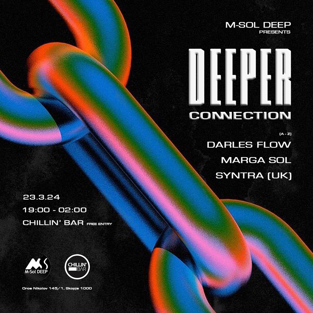 M-Sol DEEP presents: Deeper Connection at Chillin Bar, Skopje