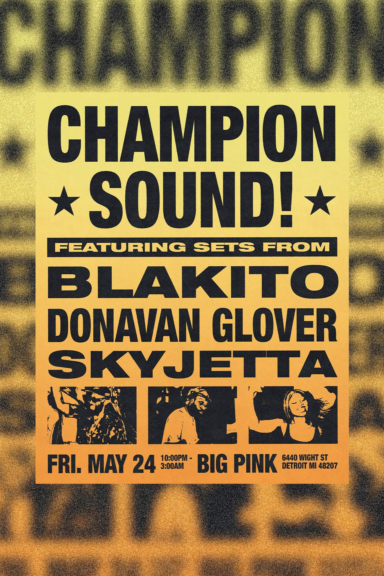 CHAMPION SOUND (Blakito, Donavan Glover & Sky Jetta) at Big Pink, Detroit
