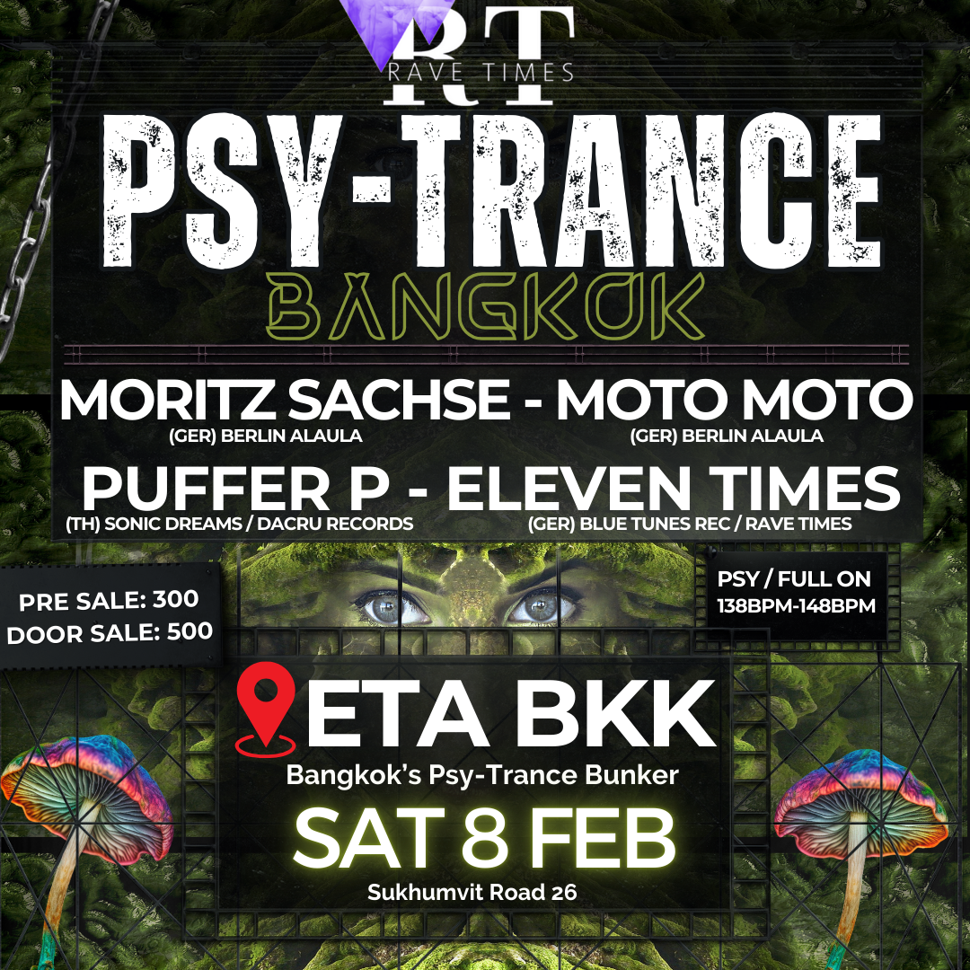 PSY-Trance Bunker with MORITZ SACHE (berlin), by Rave Times at ETA, Bangkok