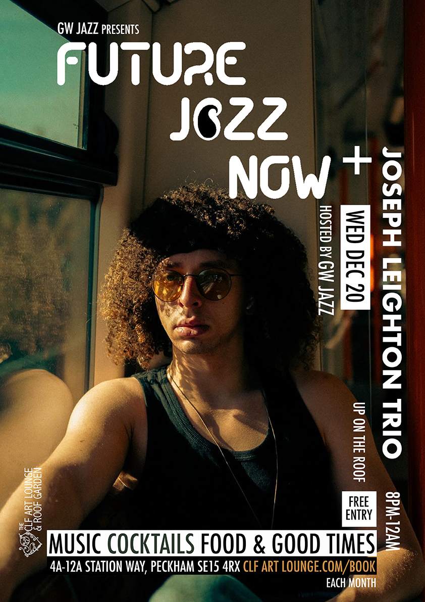 GW Jazz presents Future JAZZ Now with Joseph Leighton Trio (Live) up on the roof en CLF Art ...