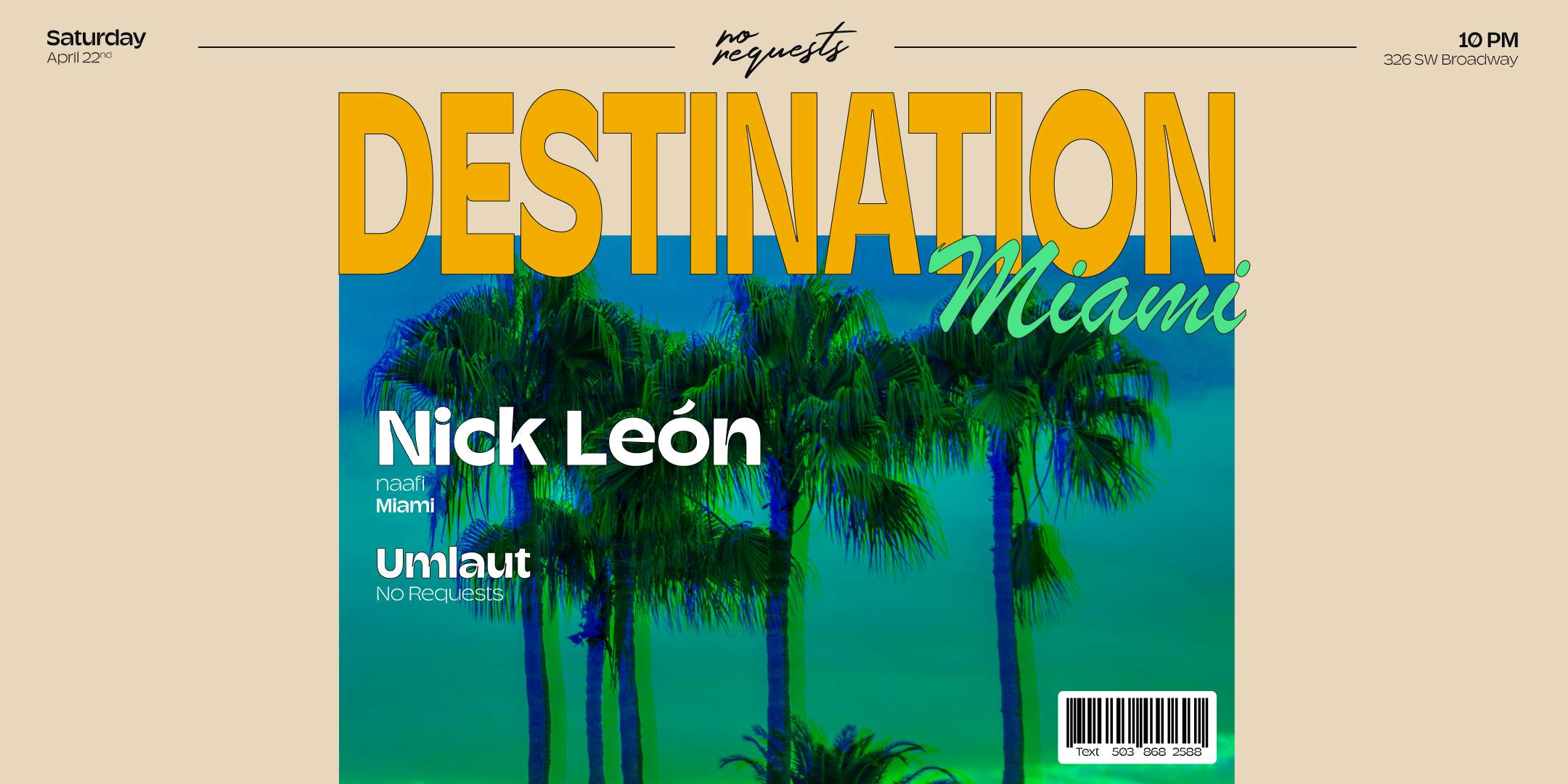 Destination: Miami with Nick León & Umlaut em No Requests, Portland