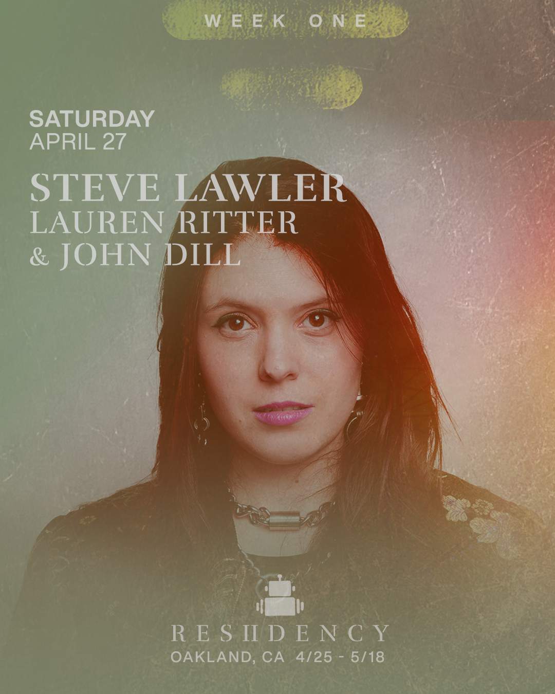 Robot Heart RESIIDENCY - Show 03 - Steve Lawler - Lauren Ritter - John ...