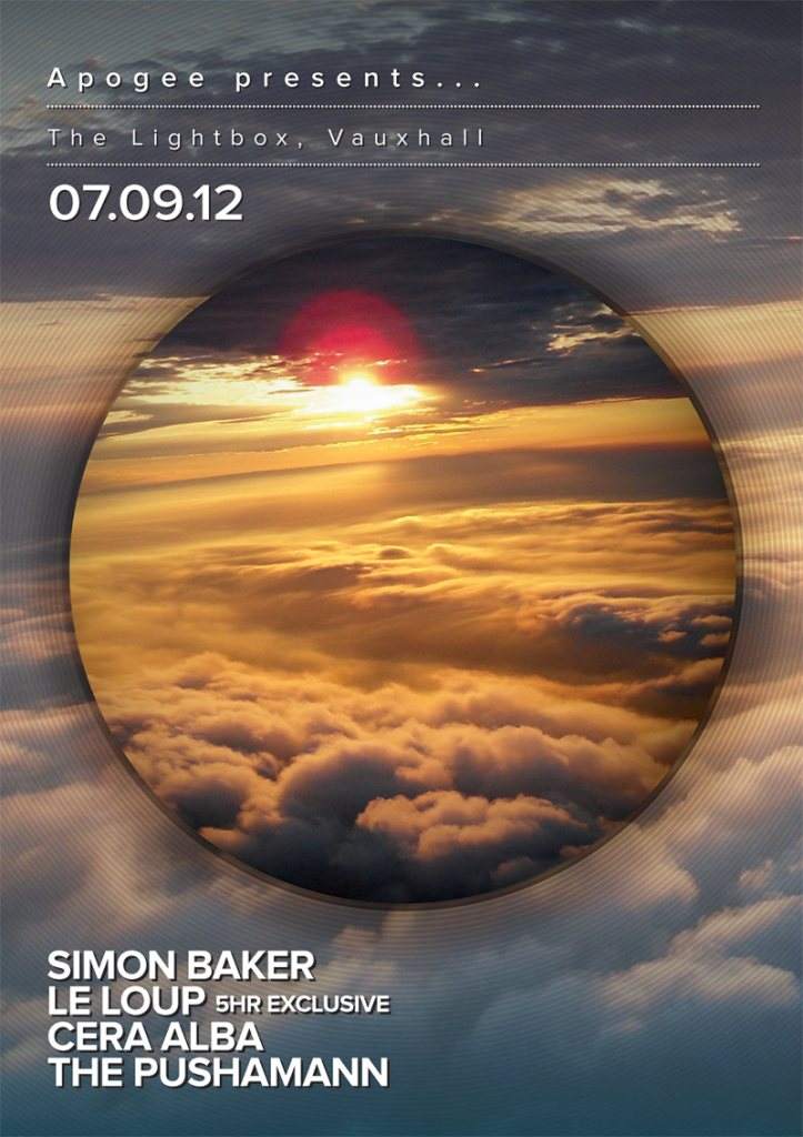Apogee presents...Simon Baker, Le Loup (5hr set), Cera Alba More em ...