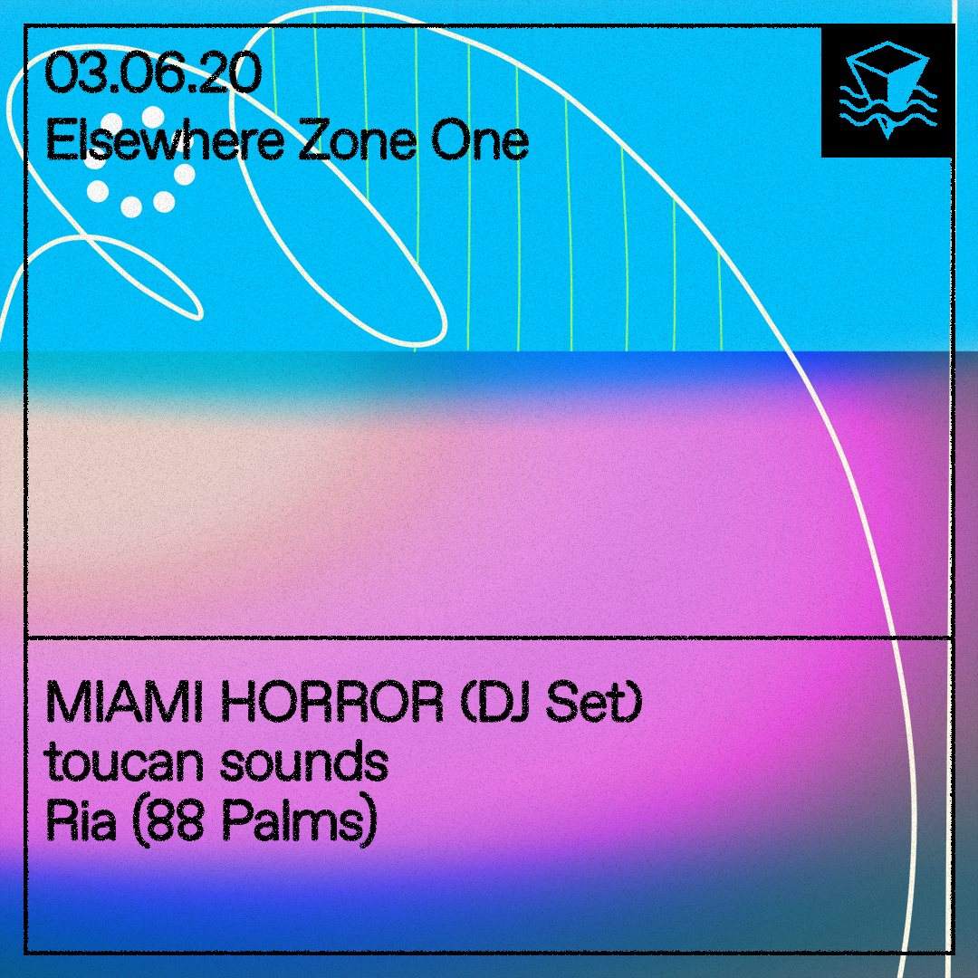 Miami Horror (DJ Set), Toucan Sounds & Ria (88 Palms) at Elsewhere, New ...