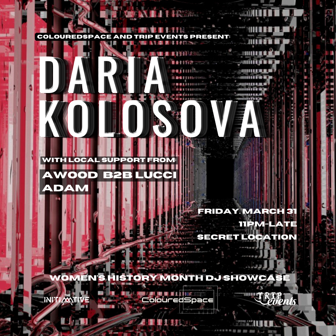 ColouredSpace and Trip Events present: Daria Kolosova a The Beaumont ...