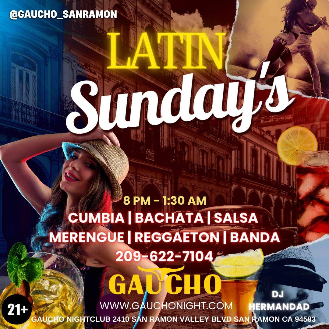 Latin Sundays at Gaucho Nightclub San Ramon at Gaucho Brazilian ...