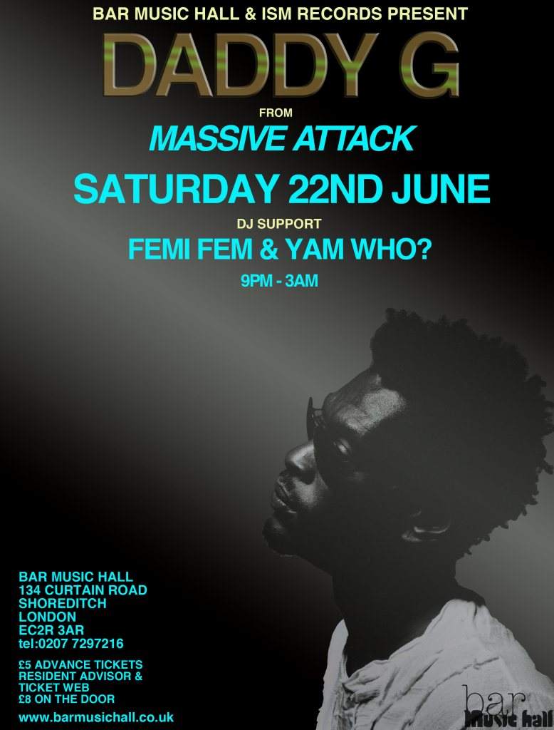 Bar Music Hall & ISM Records present Daddy G at Bar Music Hall, London