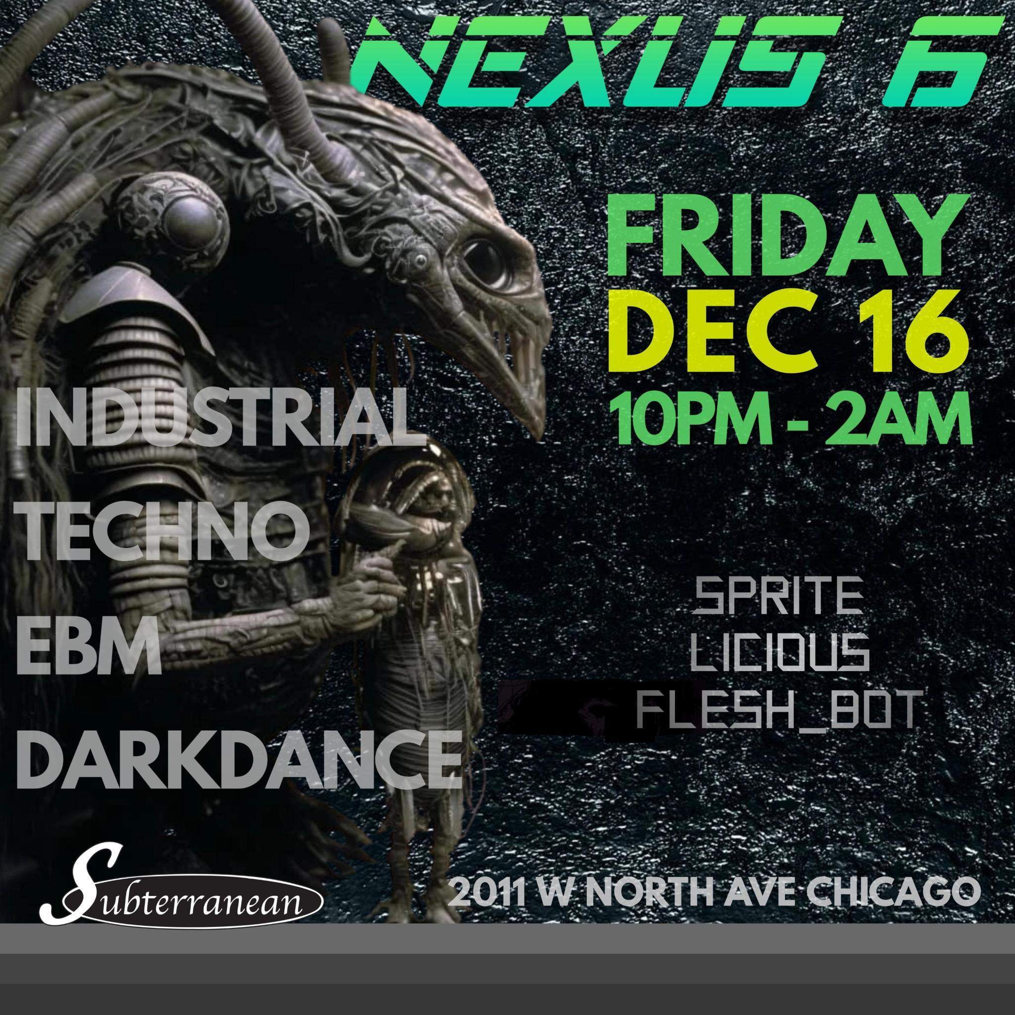 Nexus 6: Techno-Industrial at Subterrannean, Chicago