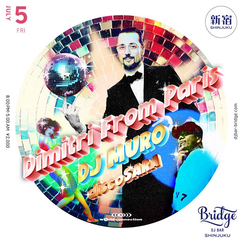 wOrld connection -Dimitri From Paris- at DJ Bar Bridge Shinjuku, Tokyo