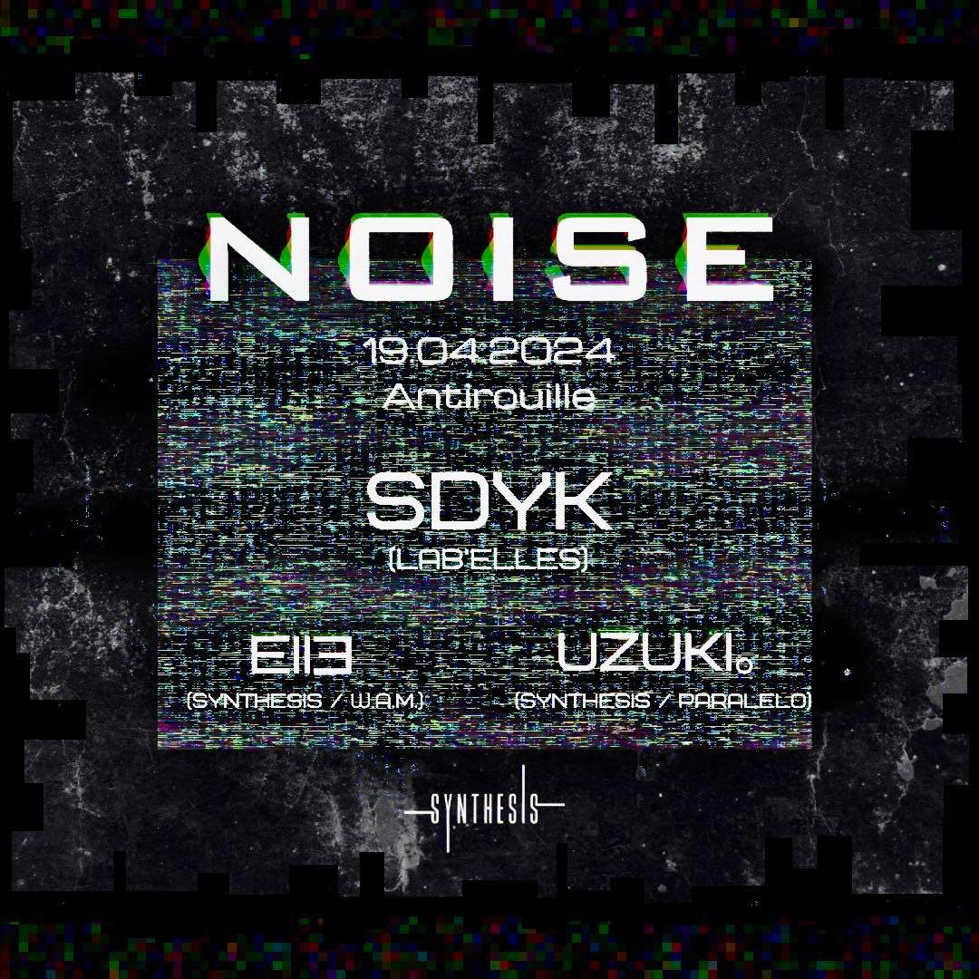 NOISE #1 with SDYK, Uzuki。, EllƎ at Antirouille, Montpellier
