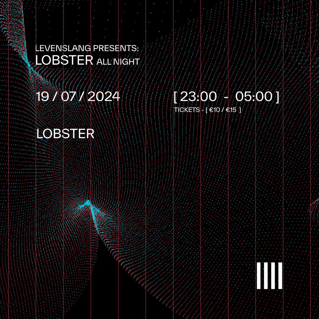 Levenslang presents: Lobster All Night at Levenslang Amsterdam, Amsterdam
