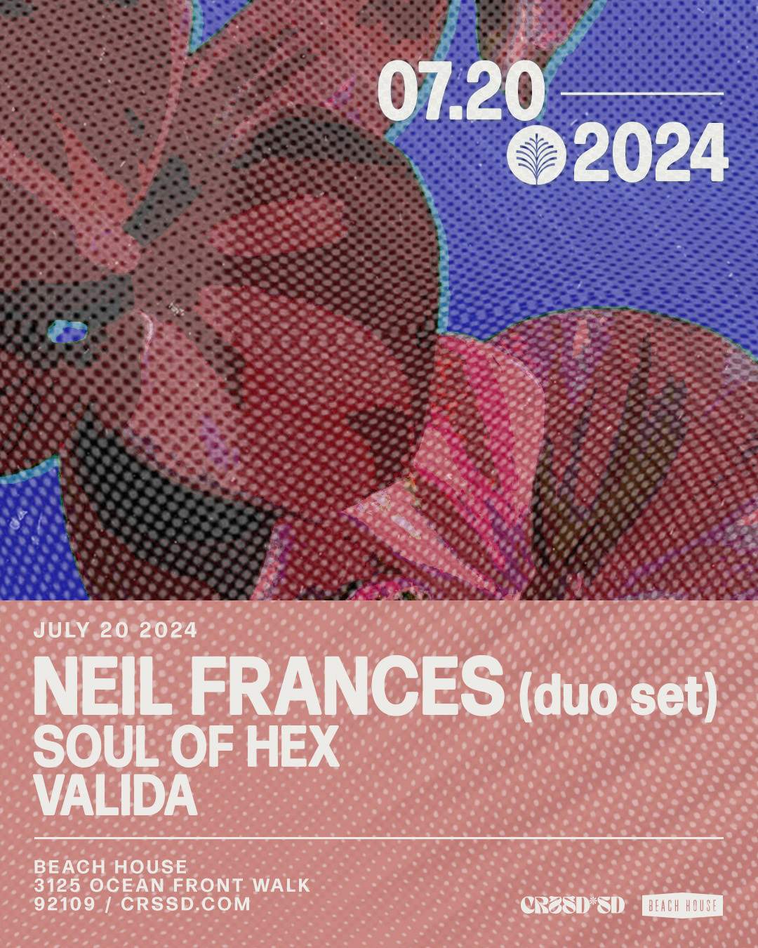 FNGRS CRSSD presents Neil Frances (Duo Set), Soul Of Hex + Valida at Beach House San Diego, San ...