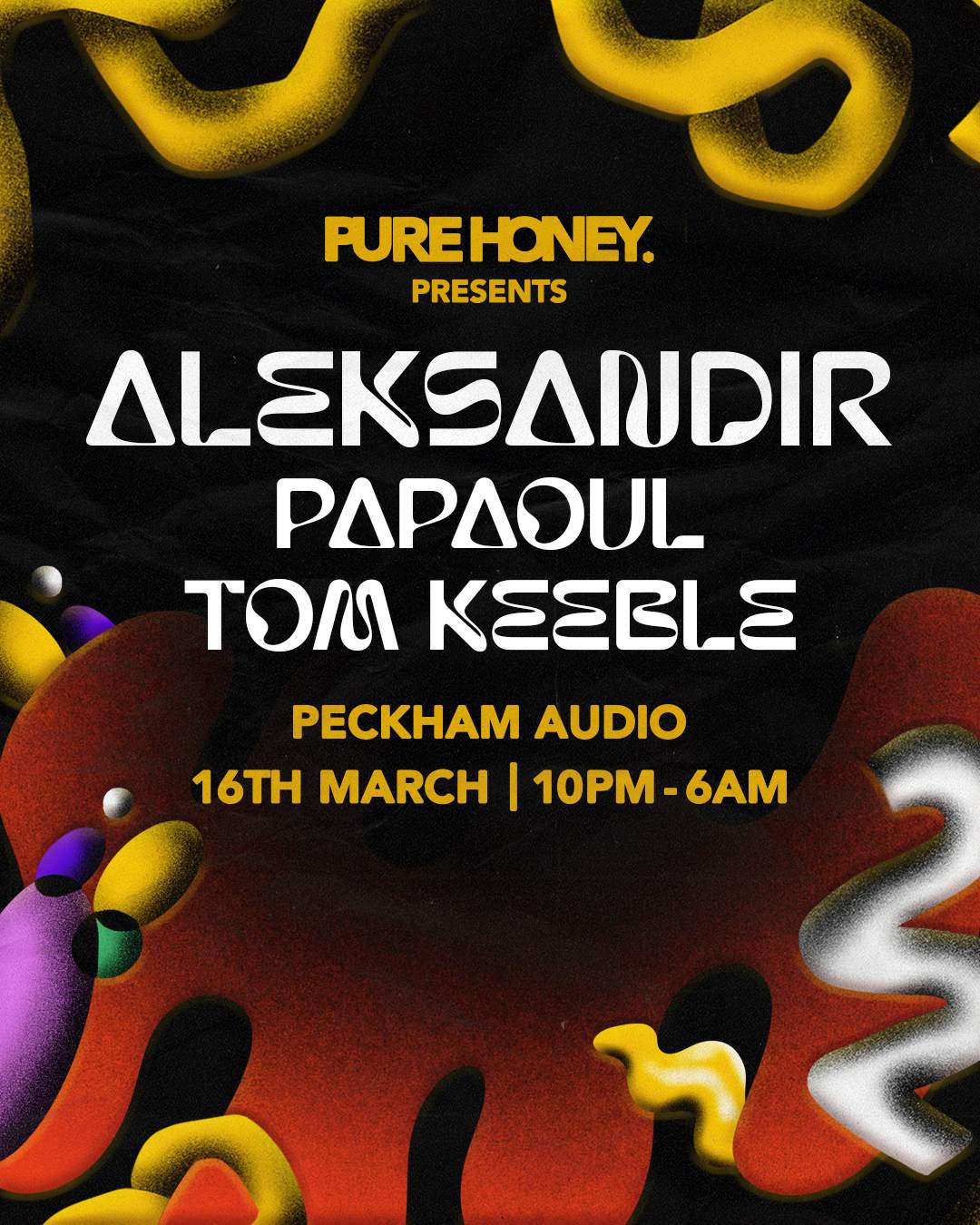 Pure Honey presents: Aleksandir, Papaoul & Tom Keeble at Peckham Audio ...