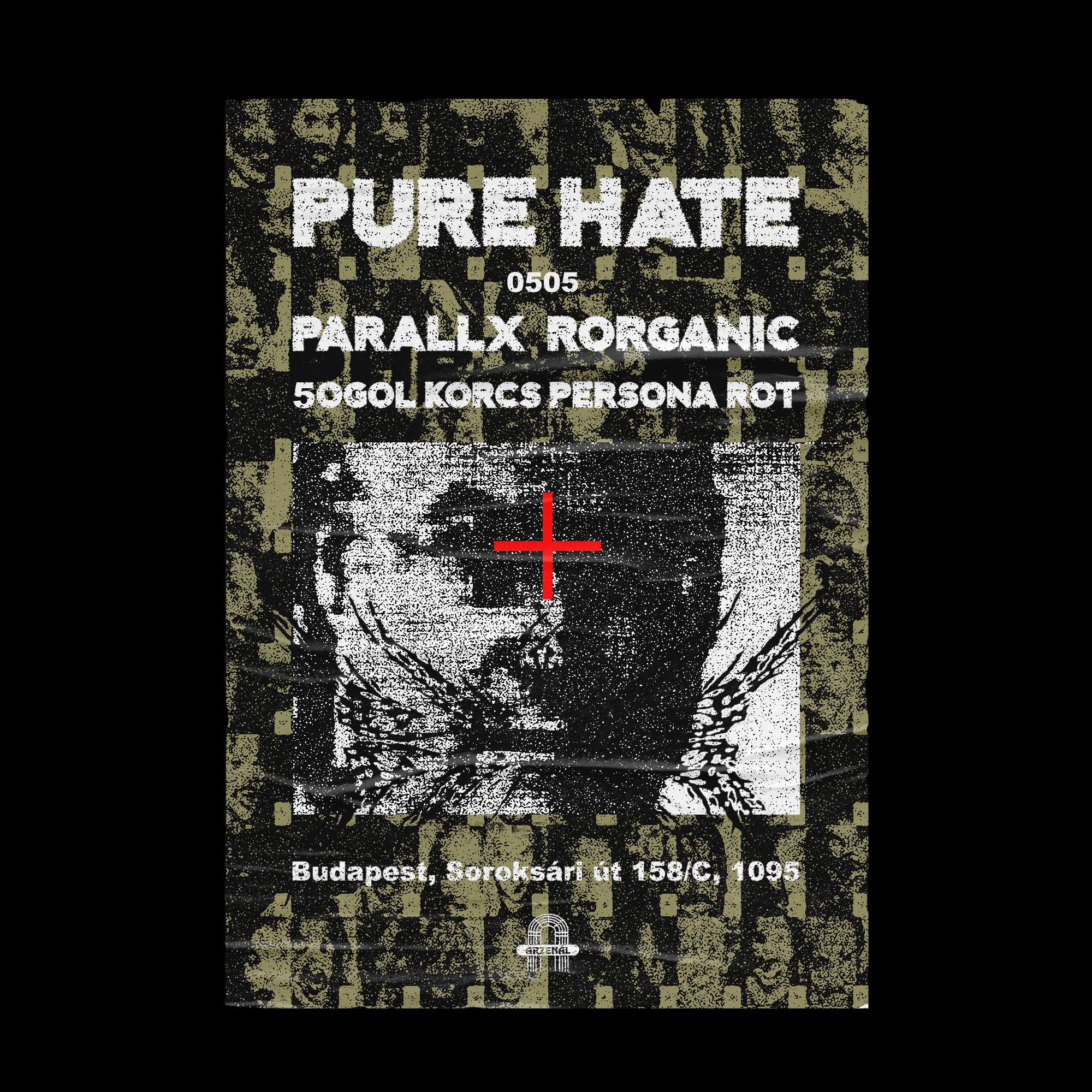 PURE HATE INV.: Parallx / RORGANIC at Arzenal, Budapest