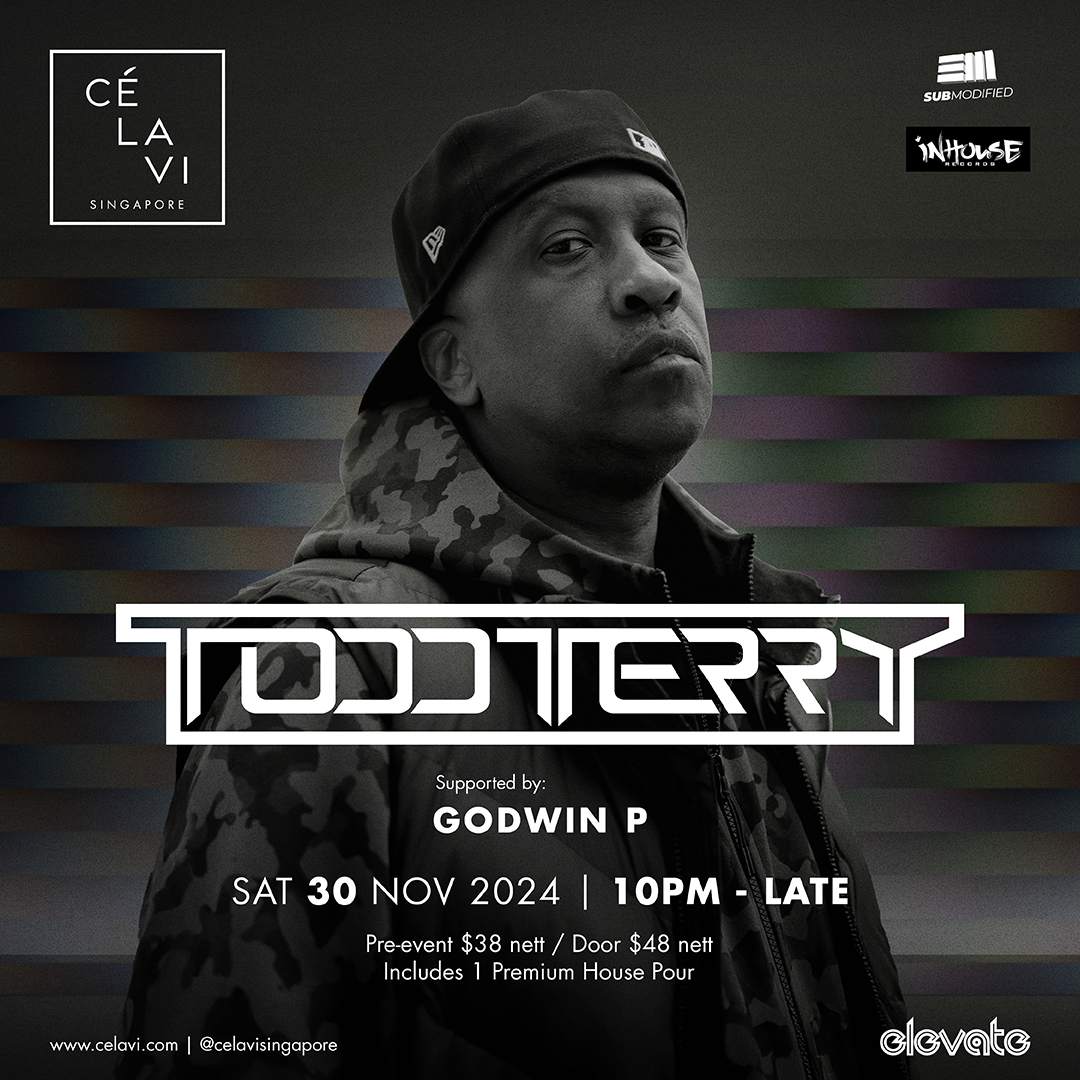 CÉ LA VI Pres. Todd Terry at CÉ LA VI, Singapore