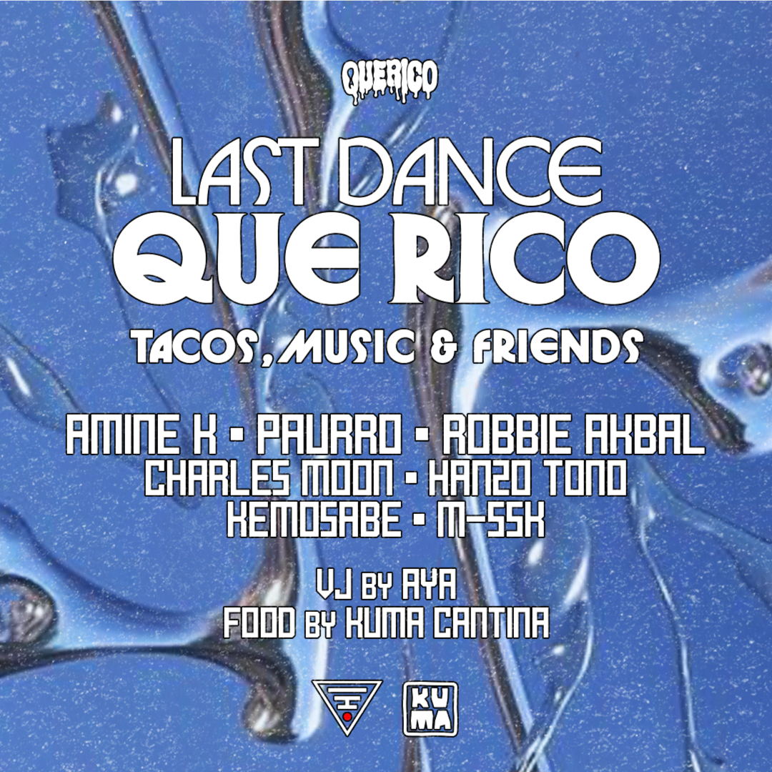QUERICO LAST DANCE w/ Amine K, Robbie Akbal, Paurro, Charles Moon ...