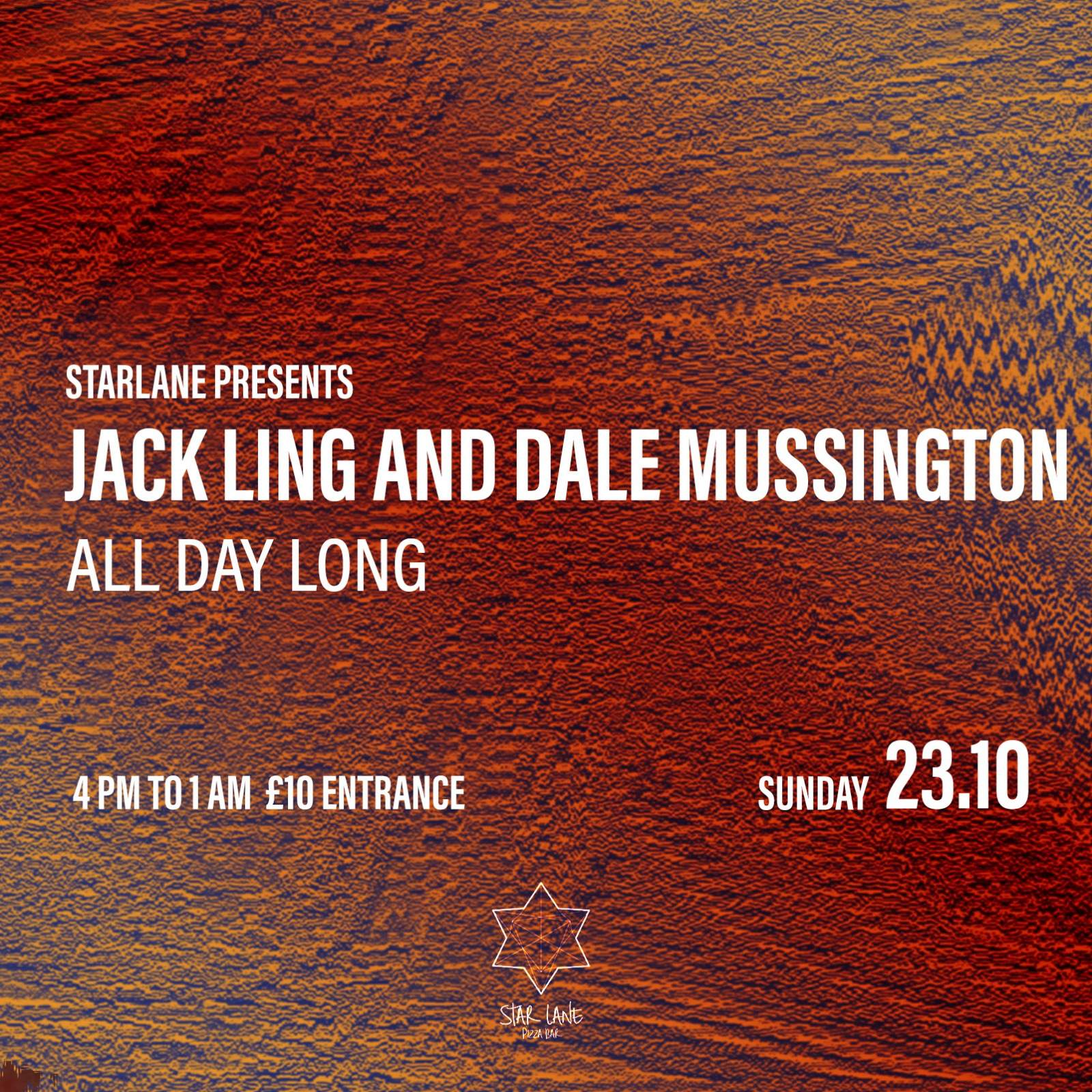 StarLane presents: Jack Ling and Dale Mussington - [All Day Long] at ...