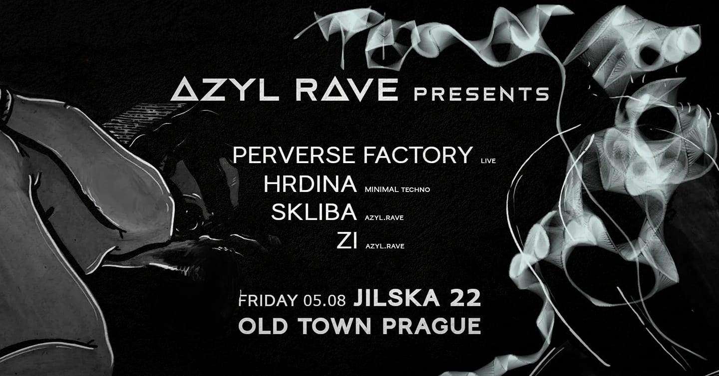 AZYL presents: Perverse Factory live, Hrdina a Music Club Pulse 22, Prague