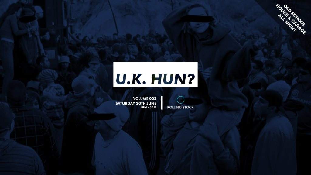 U.K Hun - Volume 002 - The Rolling Stock feat. Daniel Ward & DJ Hermit ...