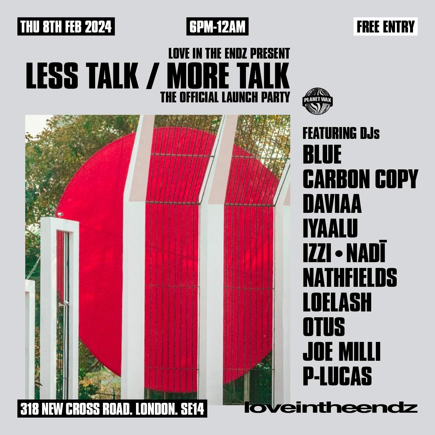 Love In The Endz presents: 'Less Talk / More Talk' at Planet Wax, London