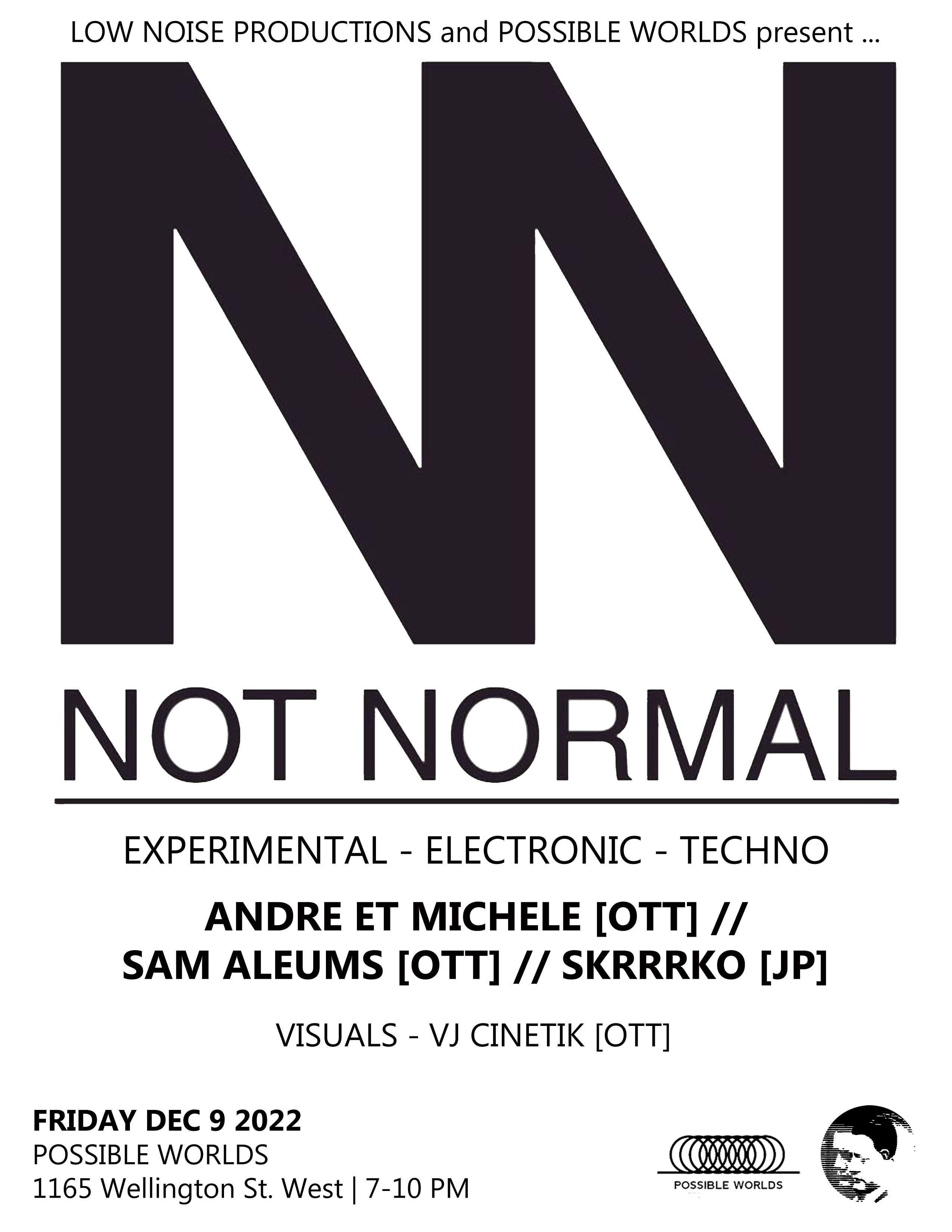 Not Normal - RETURNS at Possible Worlds, Ottawa