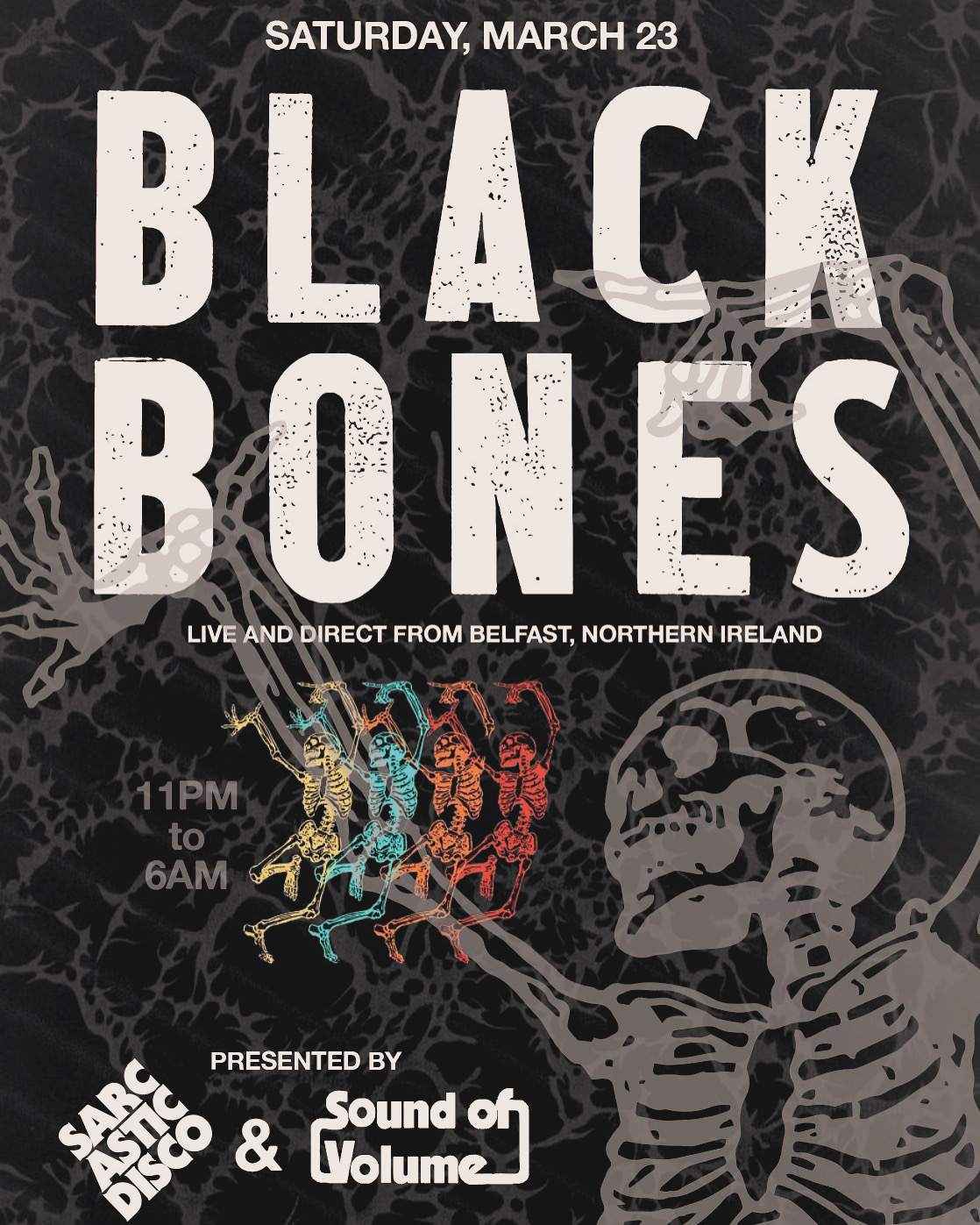 Sound of Volume & Sarcastic Disco present Black Bones (Belfast ...