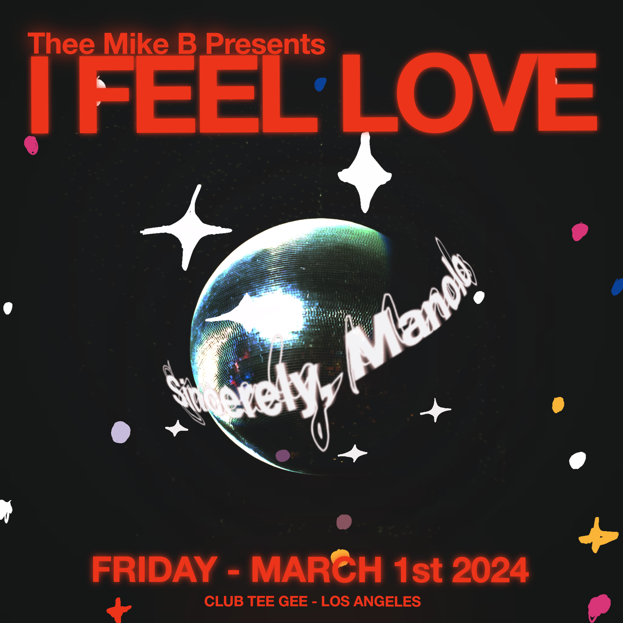 I FEEL LOVE feat. Sincerely, Manolo at Club Tee Gee, Los Angeles
